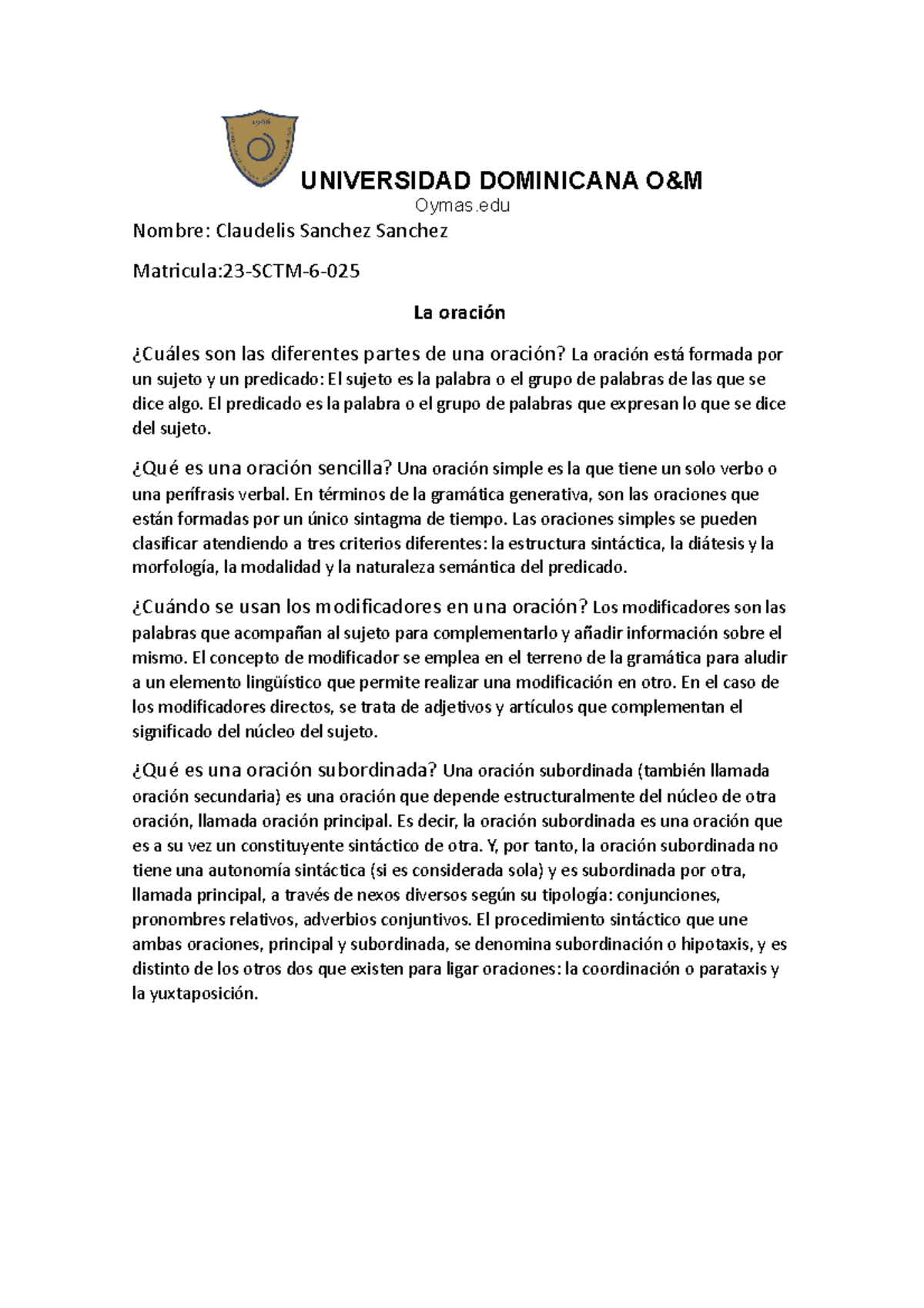 Unidad 4 - lengua - UNIVERSIDAD DOMINICANA O&M Oymas Nombre: Claudelis ...
