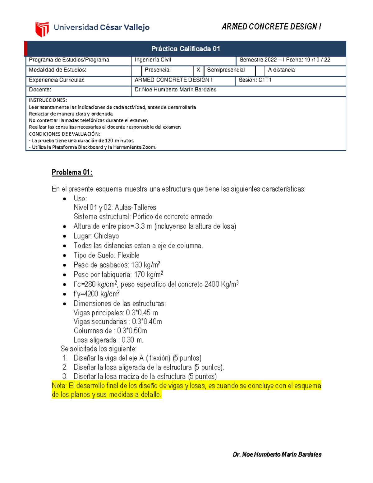 Práctica 01 2022 II UCV - trabajo - ARMED CONCRETE DESIGN I Dr. Noe Humberto Marín Bardales ...