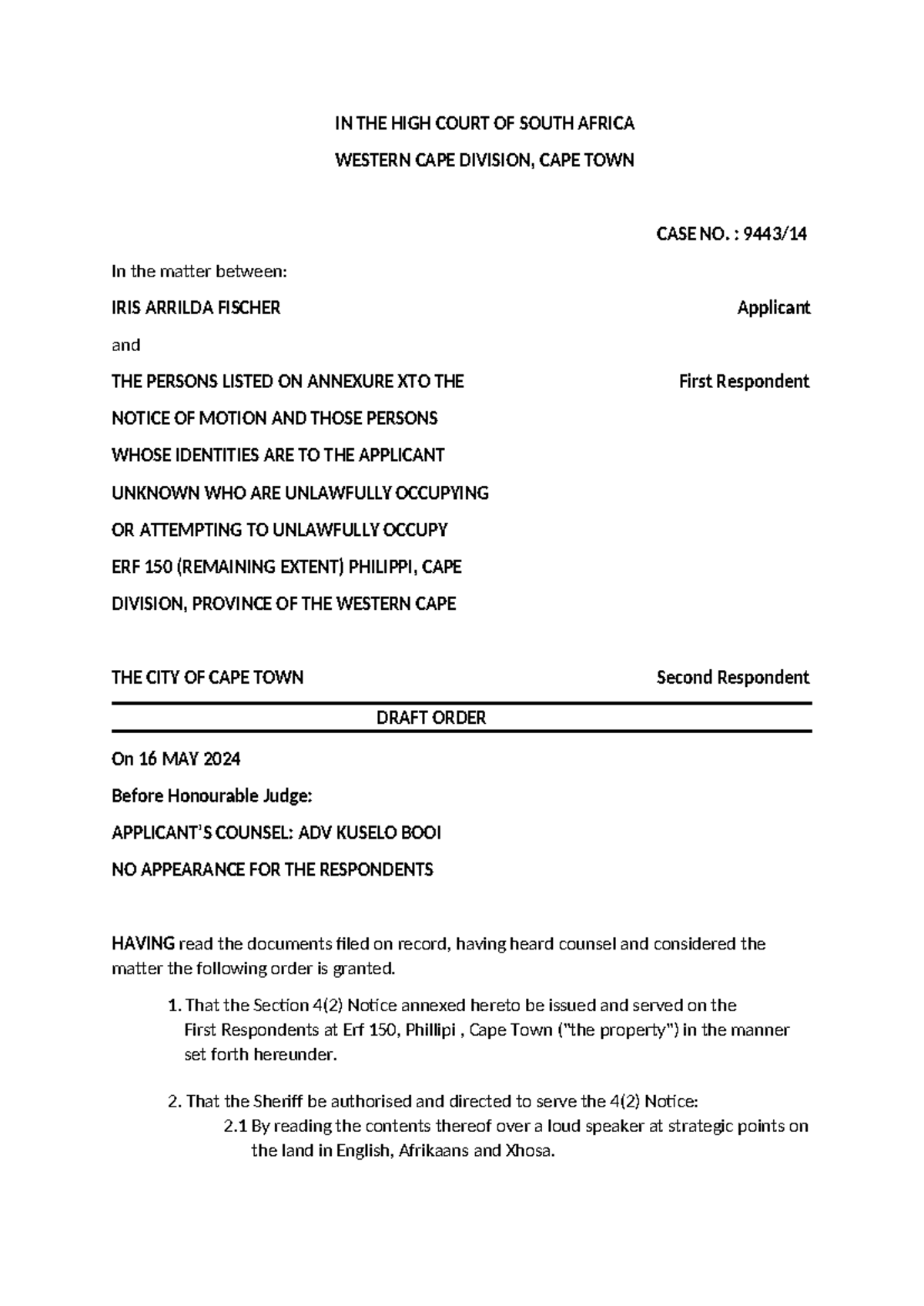 Draft Order Eviction - IN THE HIGH COURT OF SOUTH AFRICA WESTERN CAPE ...
