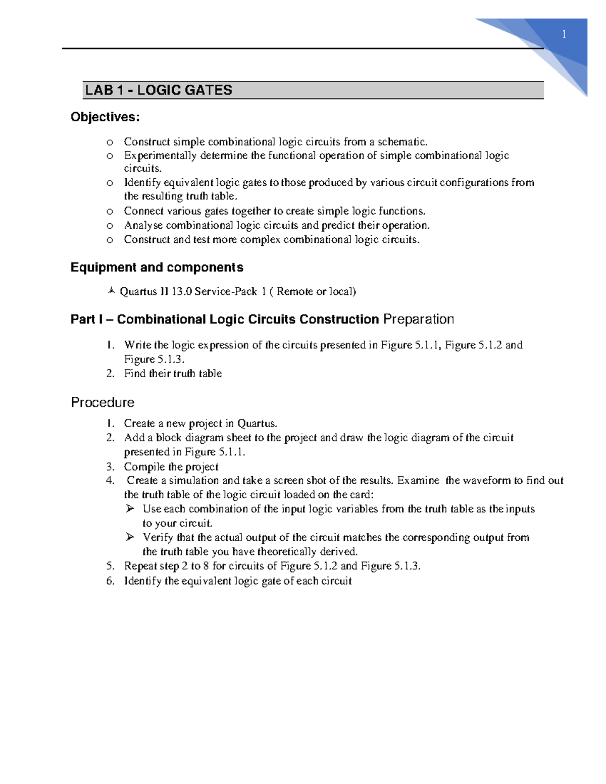 Lab1- systèmes numériques Méthodes - Objectives: o Construct simple combinational logic circuits ...