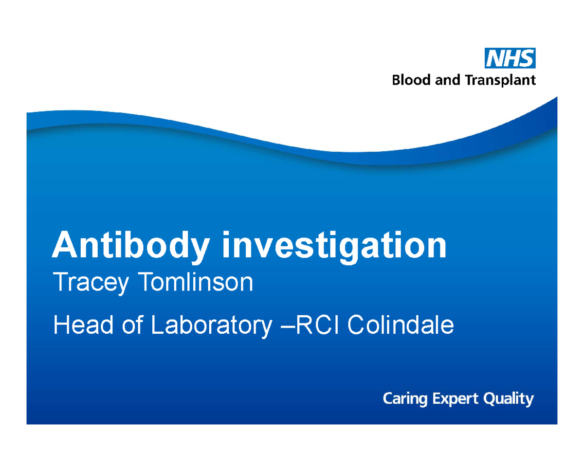 Antibody investigation - Antibody investigation Tracey Tomlinson Head ...