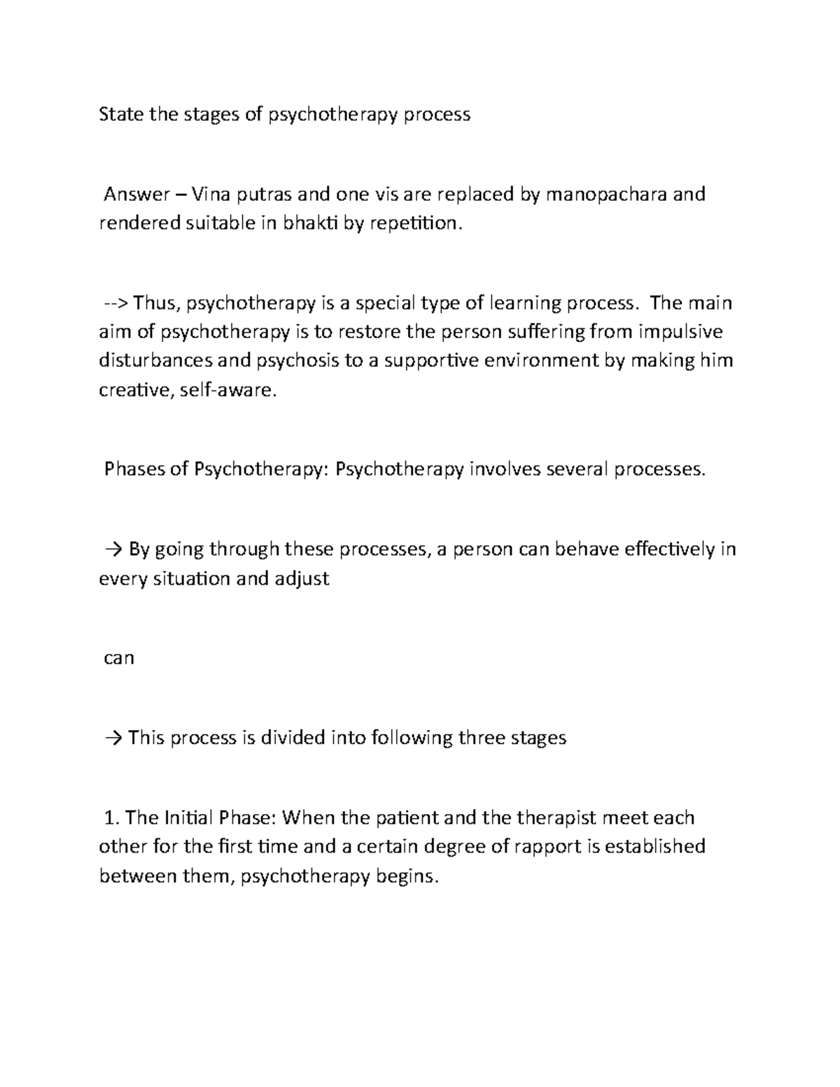 State the stages of psychotherapy process -> Thus, psychotherapy is a ...