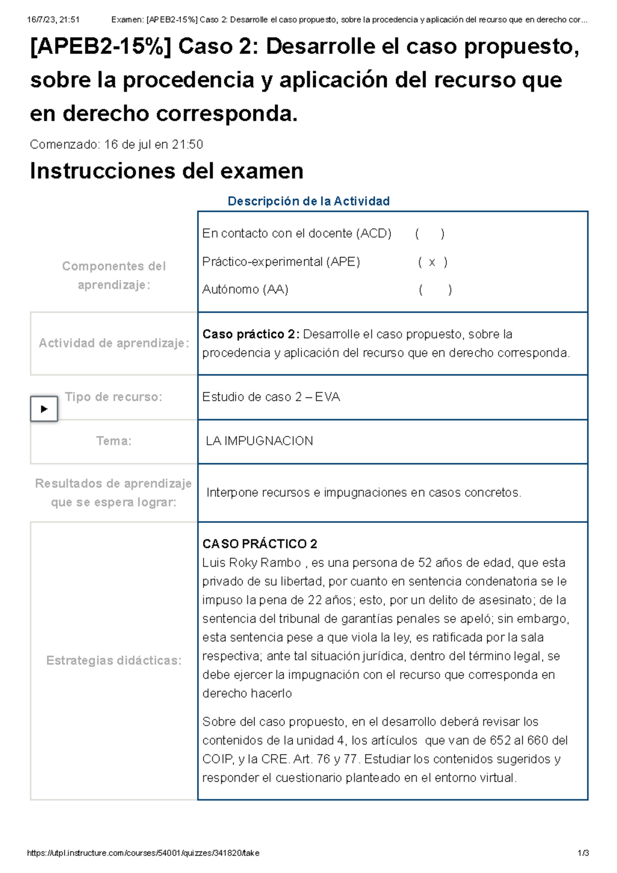 Examen [APEB 2-15%] Caso 2 Desarrolle el caso propuesto, sobre la procedencia y aplicación del ...