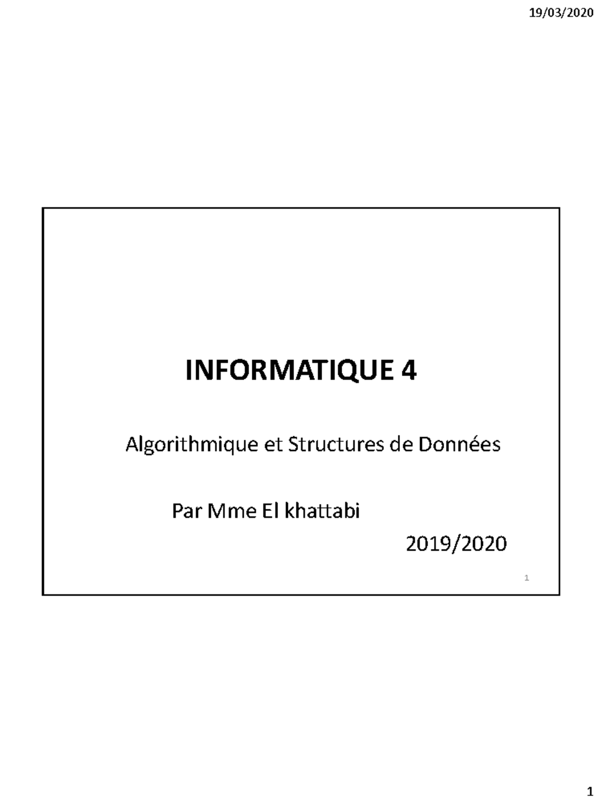 Informatique 4 - INFORMATIQUE 4 Algorithmique et Structures de Données Par Mme El khattabi 2019/ ...