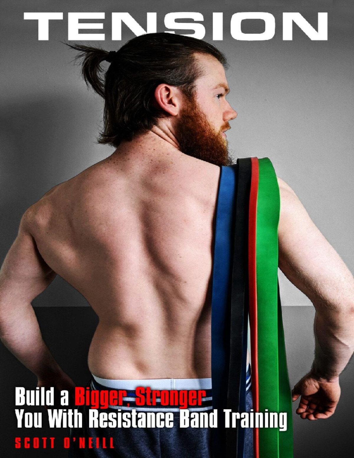 Tension Build a Bigger, Stronger You With Resistance Band Training ...