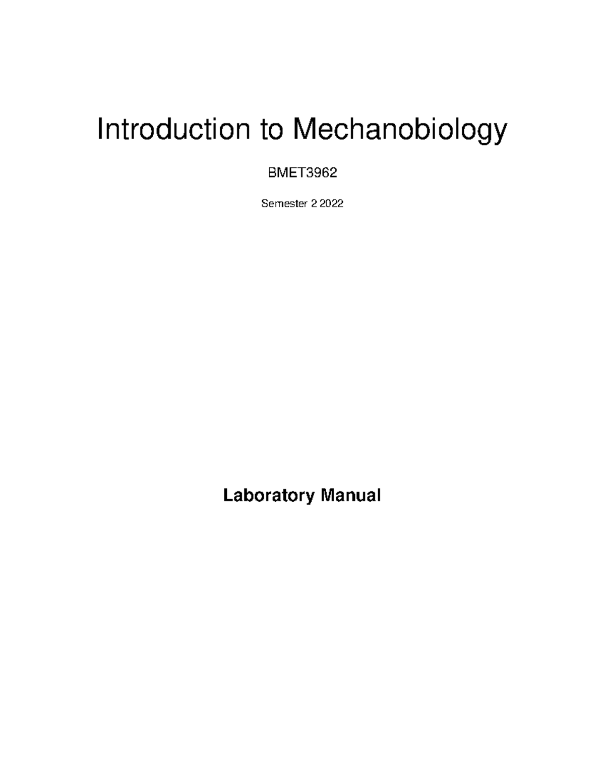 BMET3962 Lab Manual 2022 - Introduction to Mechanobiology BMET Semester ...