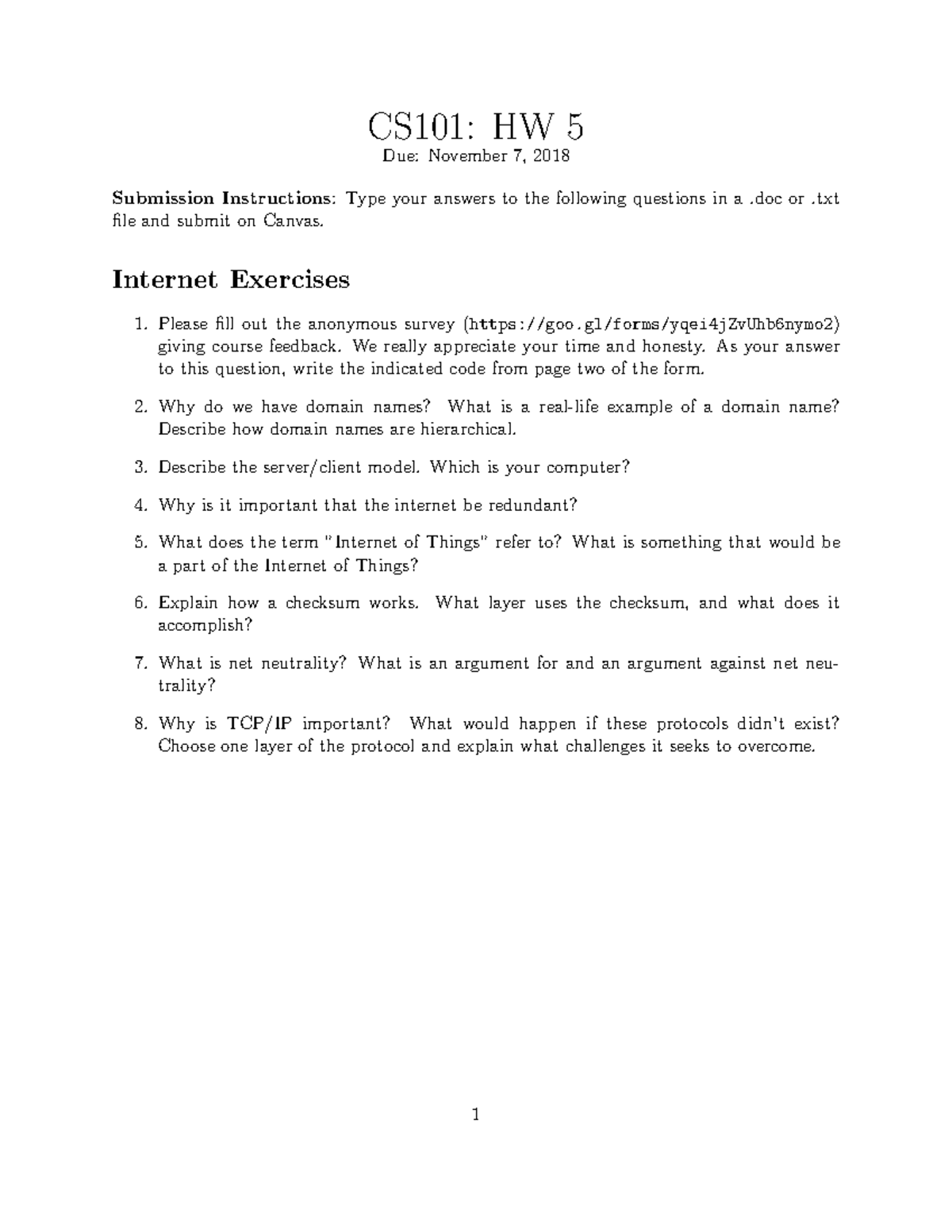 Homework 05 - hw5 - CS101: HW 5 Due: November 7, 2018 Submission Instructions: Type your answers ...