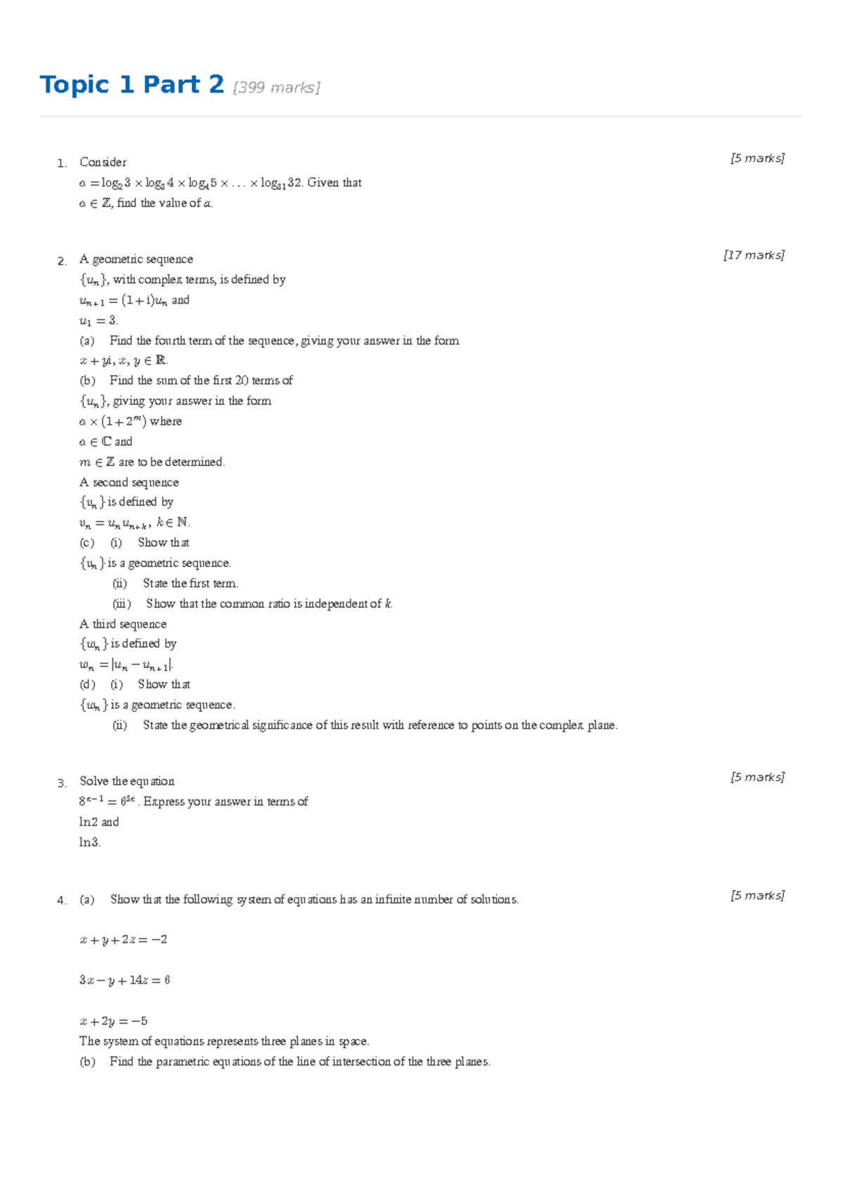 Topic 1 part 2 t - parac - Topic 1 Part 2 [399 marks] 1. Consider [5 marks] . Given that , find ...