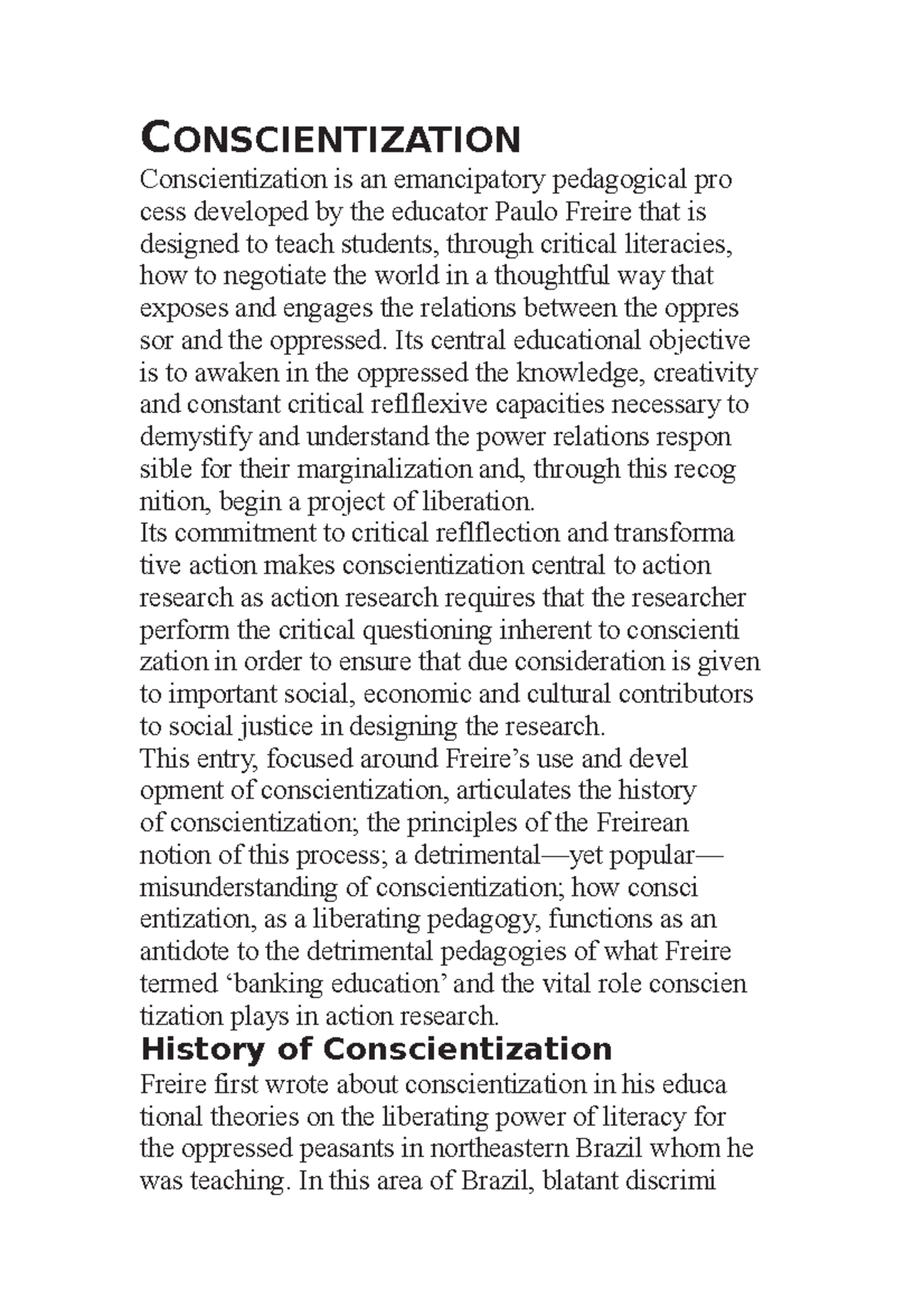 Conscientization - CONSCIENTIZATION Conscientization is an emancipatory pedagogical pro cess ...