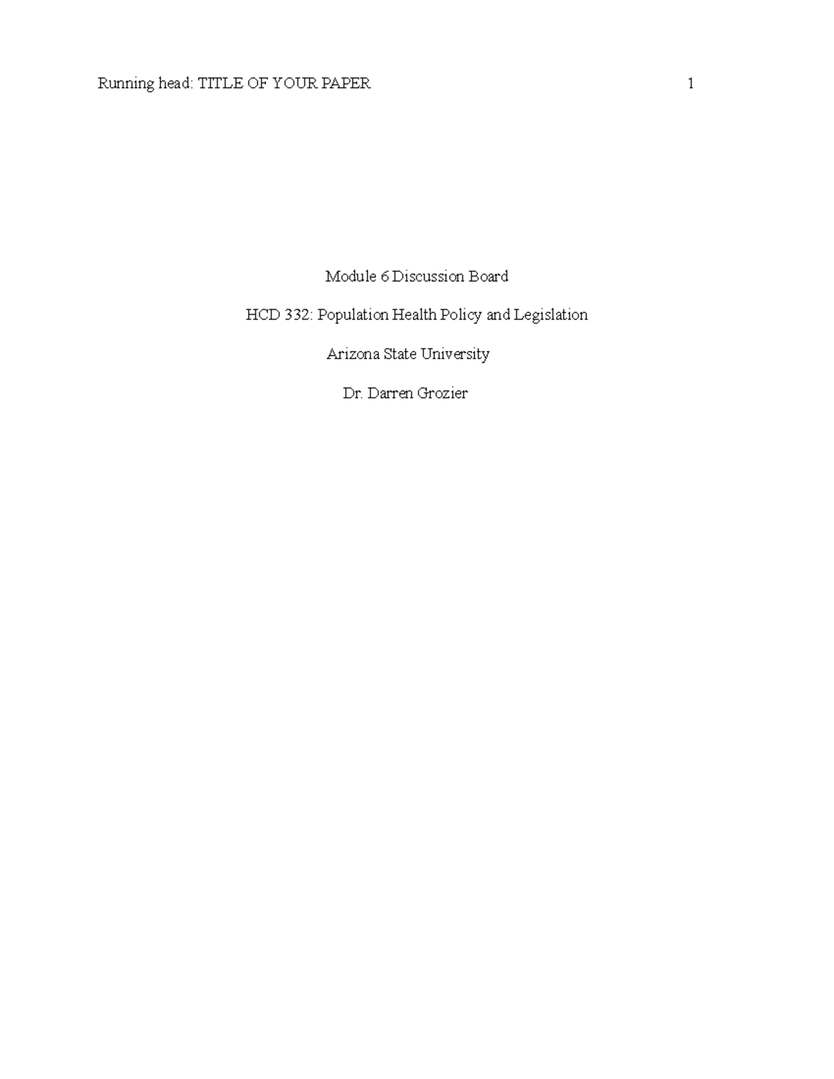 Hcd module 6 - Running head: TITLE OF YOUR PAPER 1 Module 6 Discussion ...