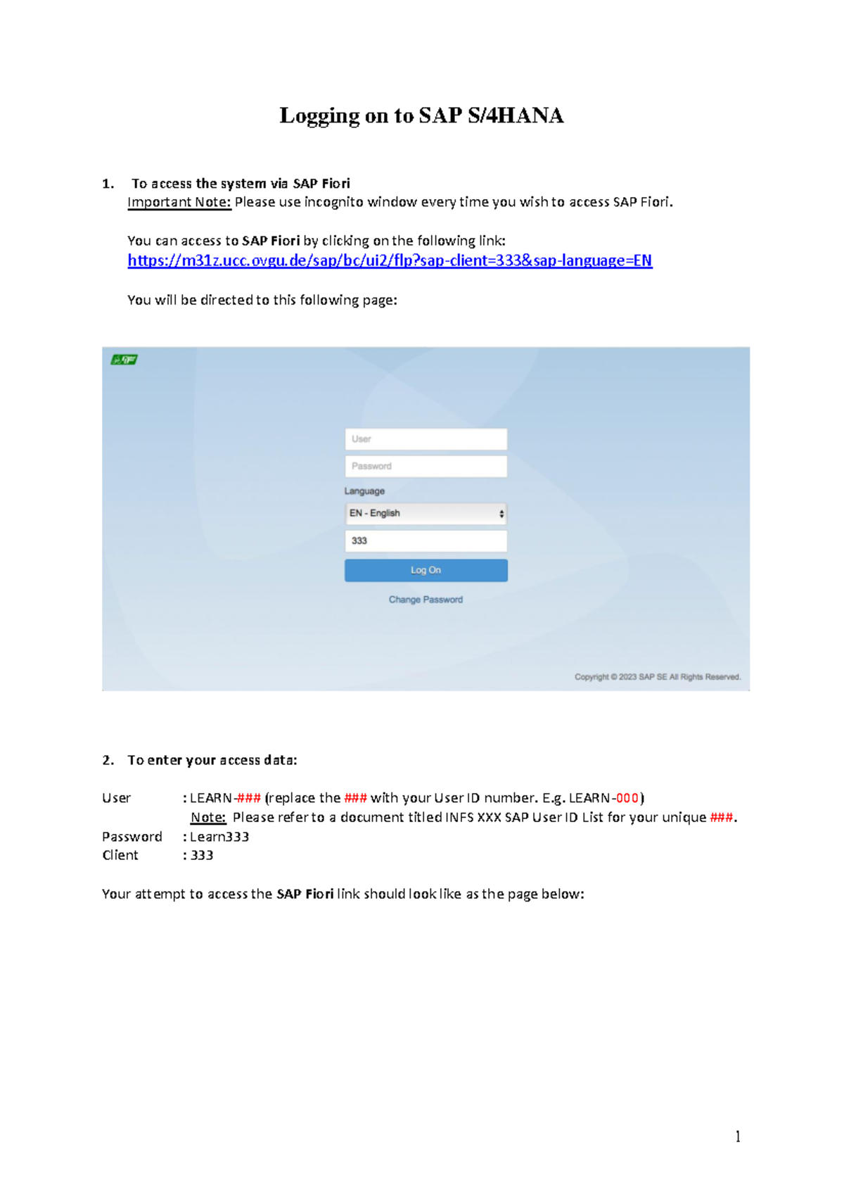 INFS7004 Logging on Instruction to SAP S4HANA 2023 2 - Logging on to SAP S/4HANA To access the ...