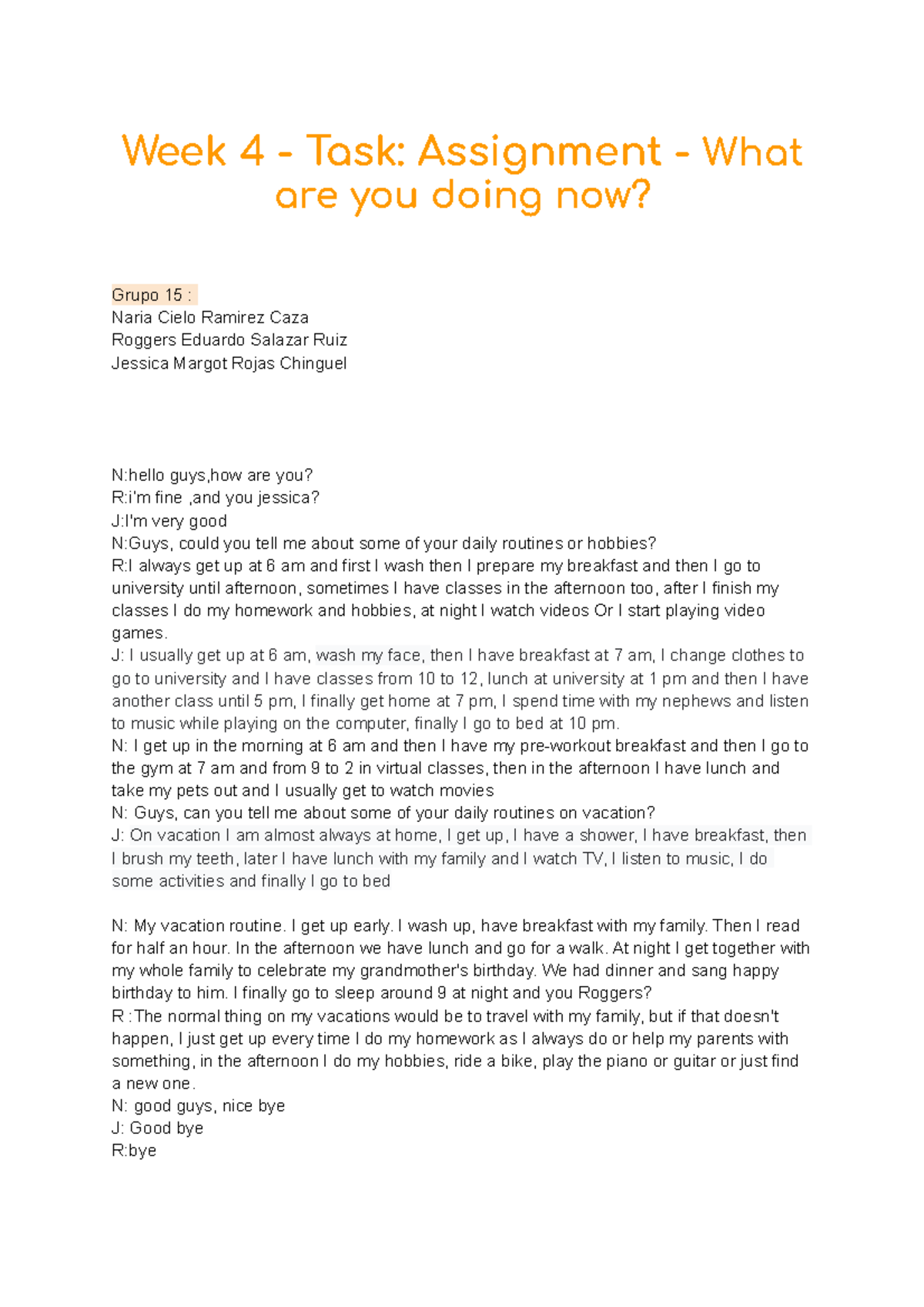 Ingles - Trabajo grupal número 5 - Week 4 - Task: Assignment - What are you doing now? Grupo 15 ...
