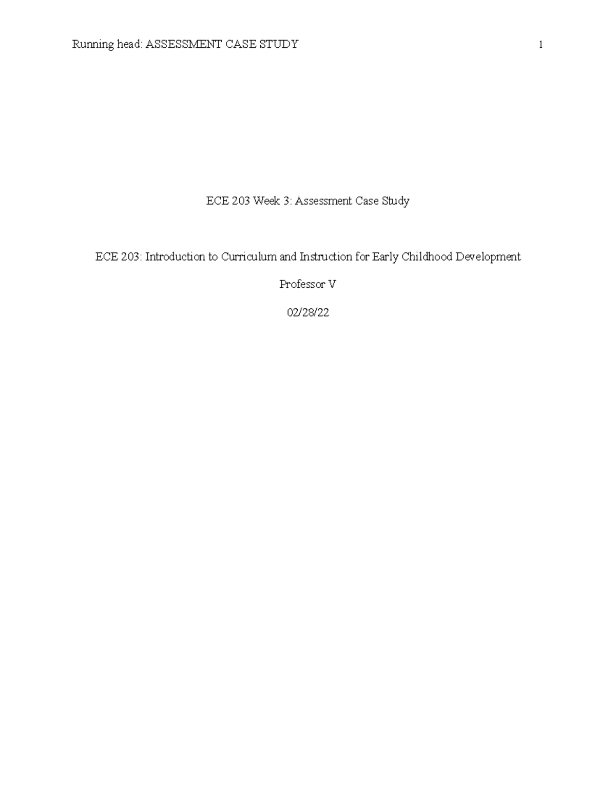 ECE 203 Week 3 Case Study Andrea Hunter - Running head: ASSESSMENT CASE ...
