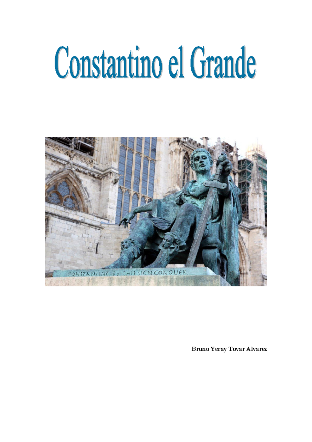 Constantino EL Grande - Bruno Yeray Tovar Alvarez CONSTANTINO EL GRANDE ...