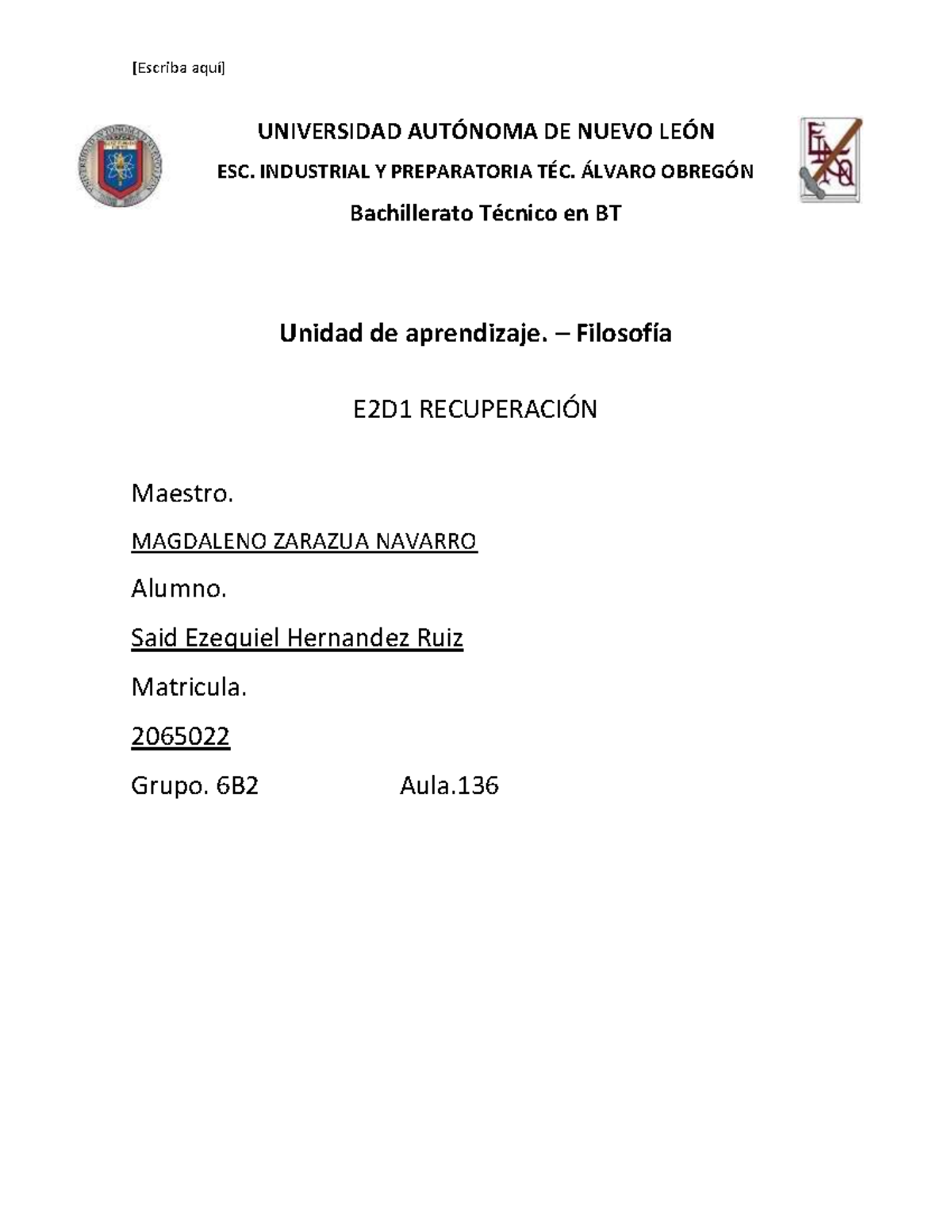 2065022 D2 E2 Filo - repaso - [Escriba aquí] UNIVERSIDAD AUTÓNOMA DE NUEVO LEÓN ESC. INDUSTRIAL ...