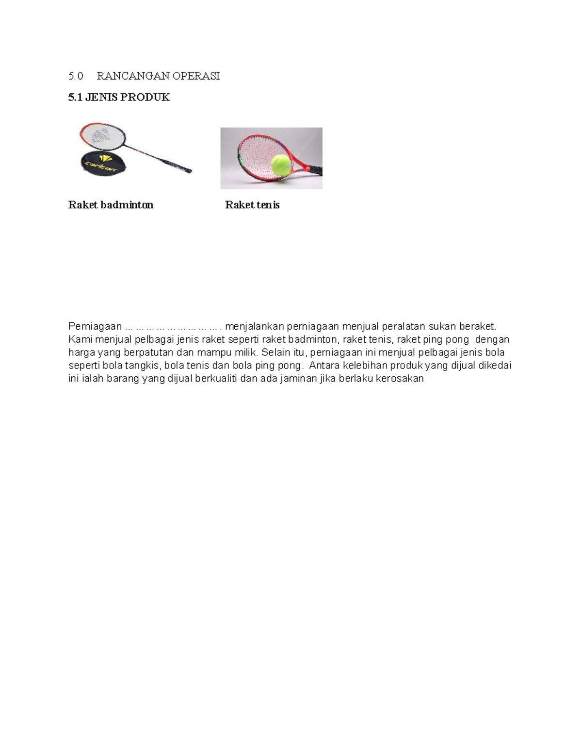 5.0 Rancangan Operasi - 5 RANCANGAN OPERASI 5 JENIS PRODUK Raket ...
