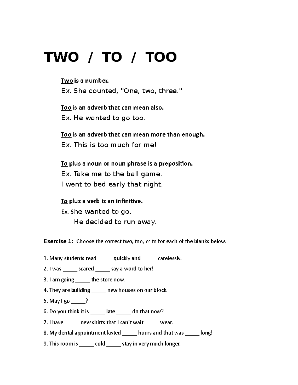 Homonym to two too (2) - fbfbfb - TWO / TO / TOO Two is a number. Ex ...