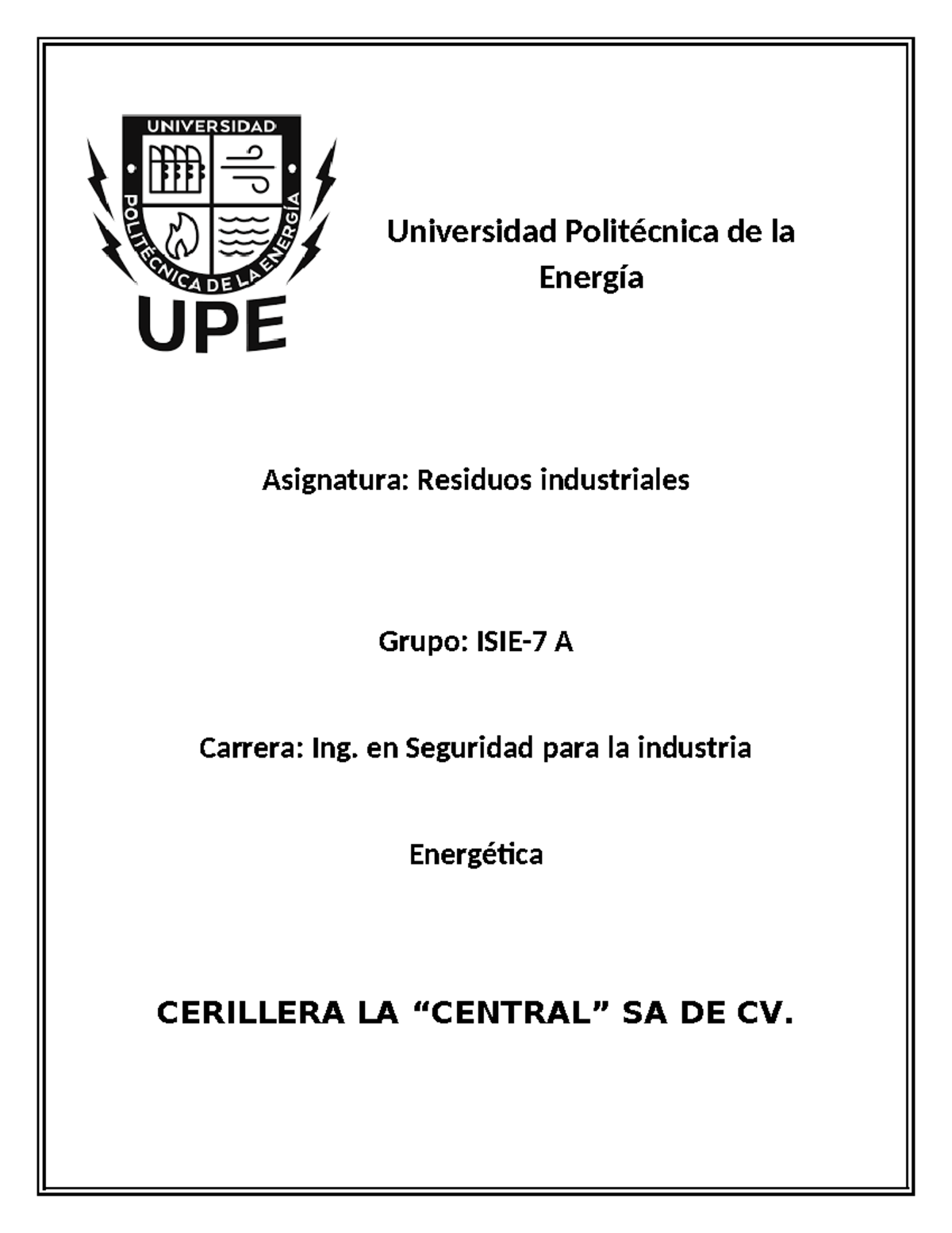 Cerillera - Universidad Politécnica de la Energía Asignatura: Residuos ...