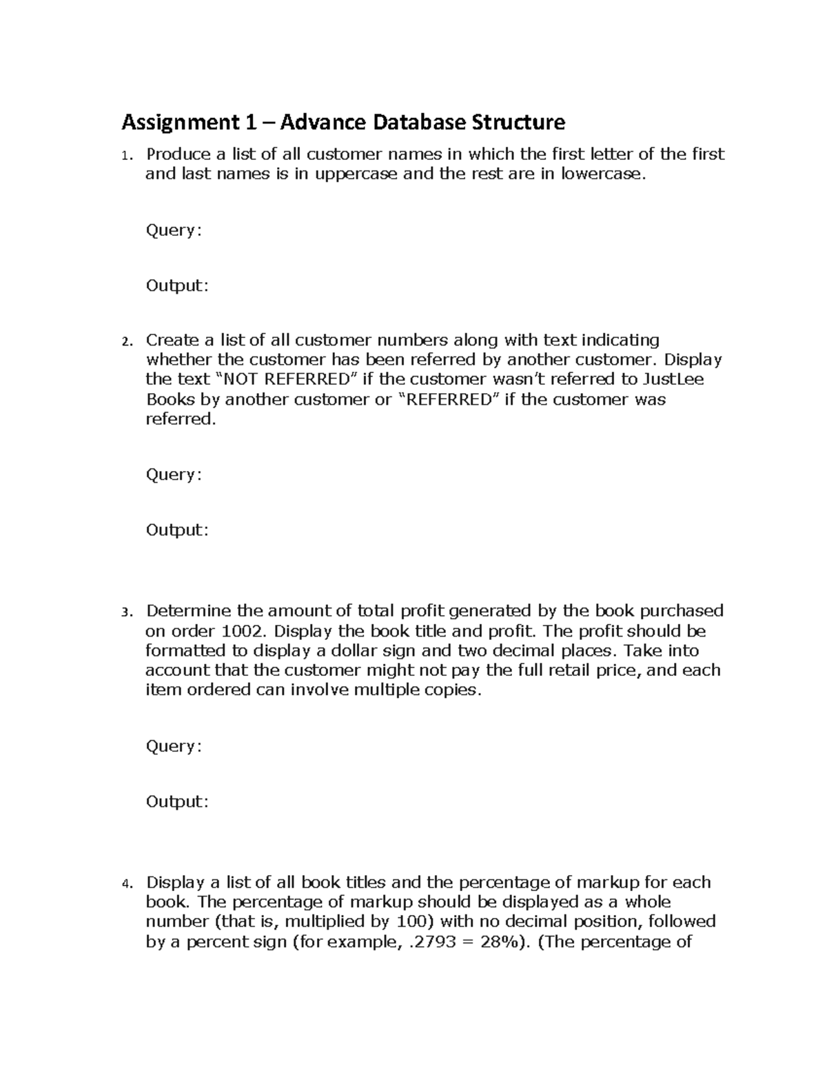 Assignment 1 - Produce a list of all customer names in which the first letter of the first and ...