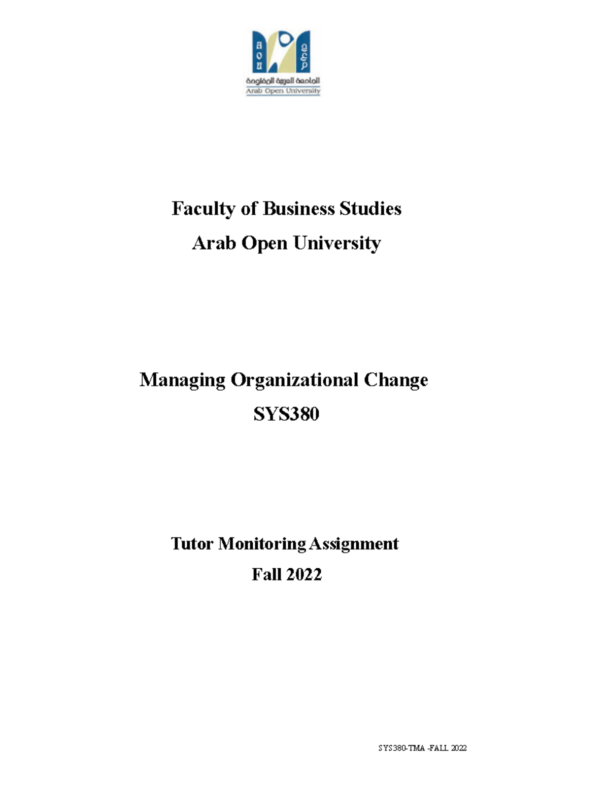 SYS 380 TMA-Fall 2022-2023 - Faculty of Business Studies Arab Open University Managing - Studocu