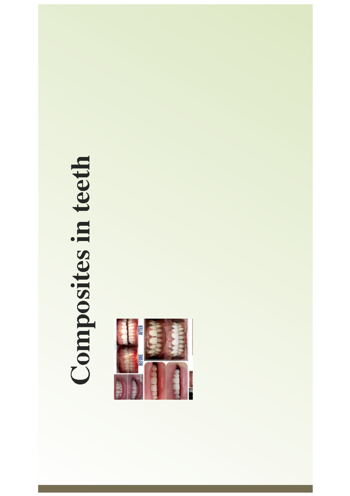 Composites in teeth - Composites in teeth Introduction • Our teeth are ...