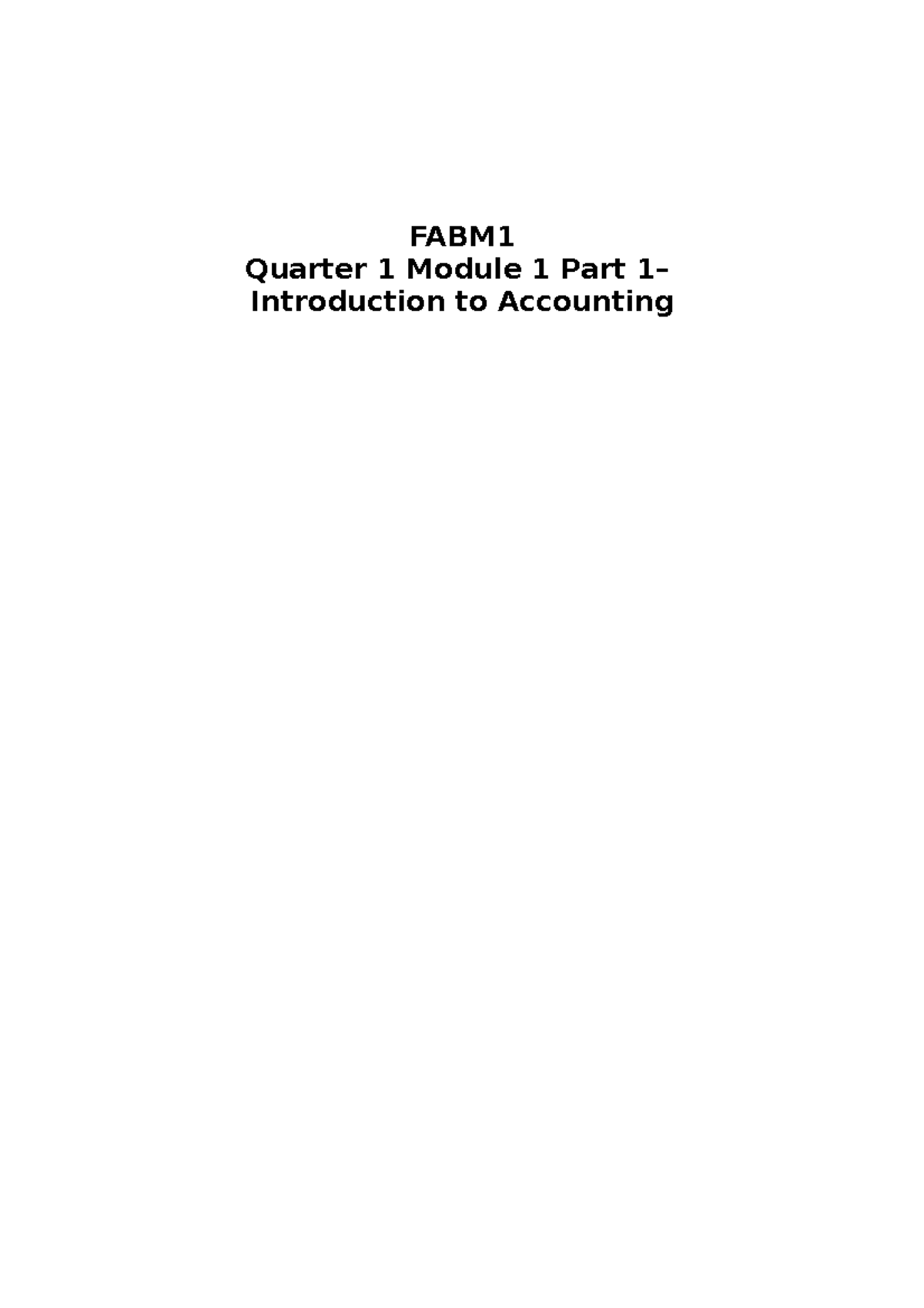 FABM1 Quarter 3 Module 1 - FABM Quarter 1 Module 1 Part 1– Introduction to Accounting What I ...