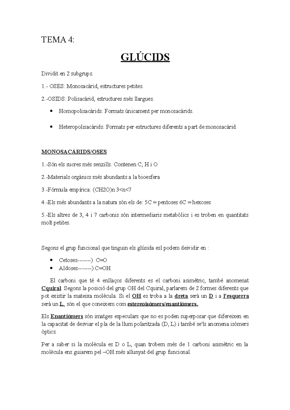 TEMA 4 - Apunts 4 - TEMA 4: GLÚCIDS Dividit en 2 subgrups. 1.- OSES ...