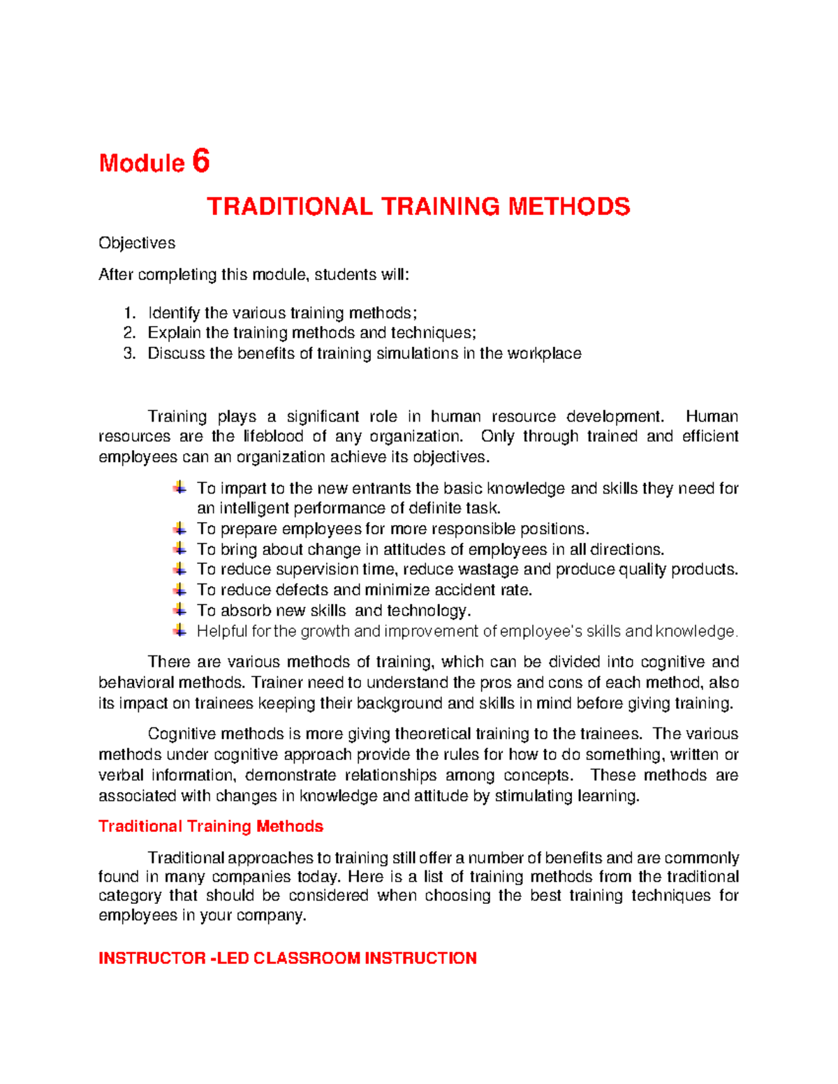 Traditional Training Methods Module 6 TRADITIONAL TRAINING METHODS Objectives After Completing