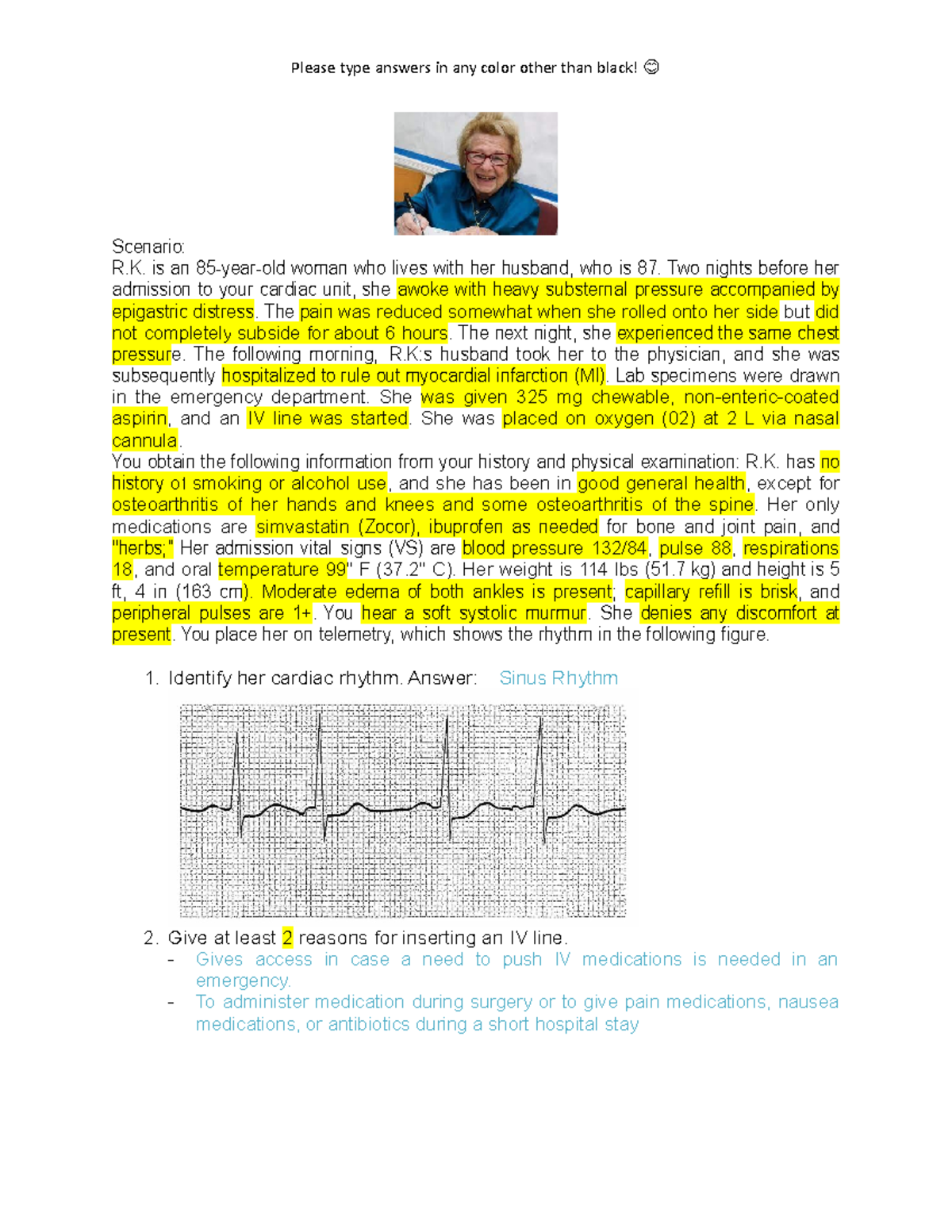 Med Surg 2 - CAD and CVD case study - Scenario: R. is an 85-year-old ...