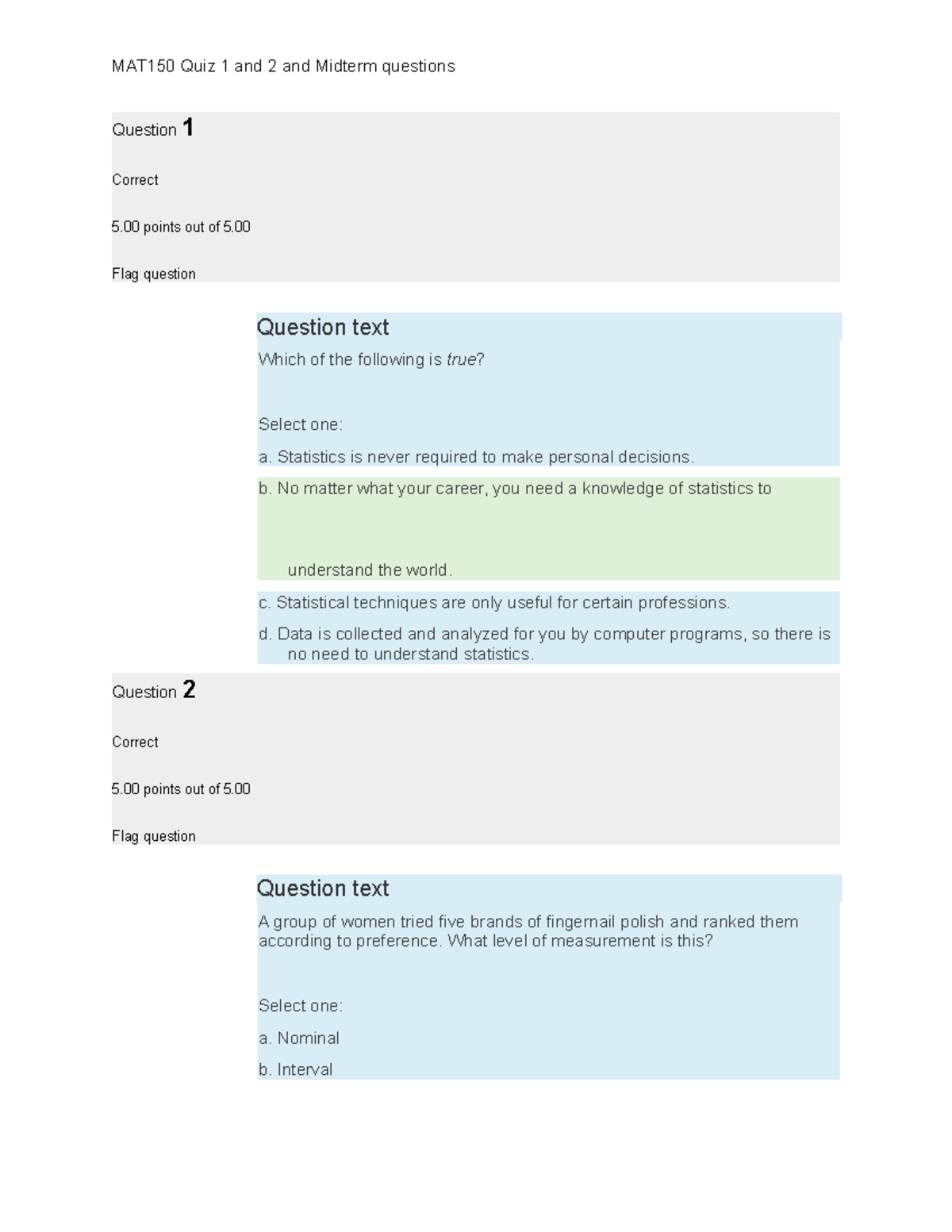 MAT150 Midterm review - Quiz - Question 1 Correct 5 points out of 5. Flag question Question text ...