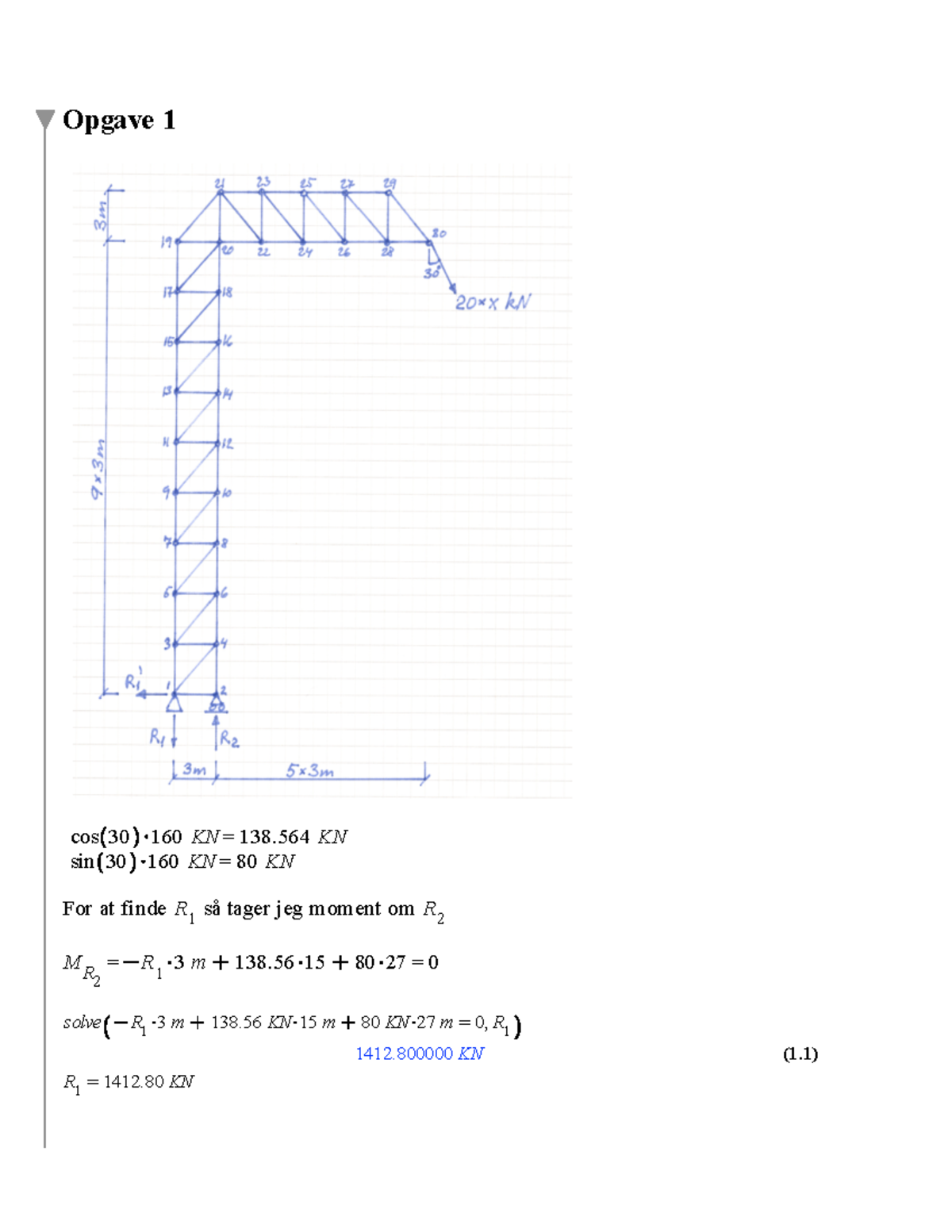 Statik afl 1 - kursus 62331 - (1)(1) Opgave 1 cos 30 160 KN = 138 KN ...