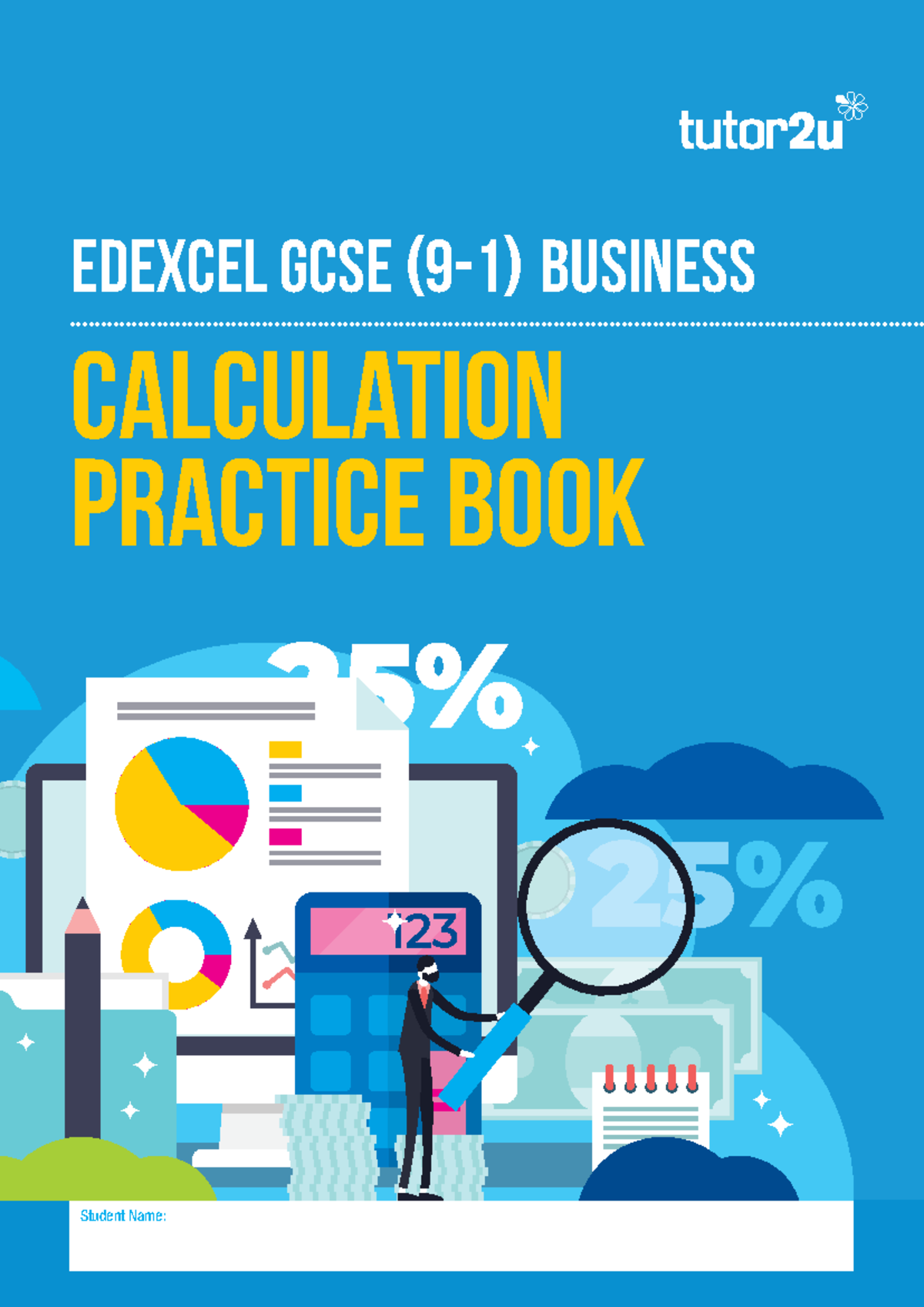 Bus gcse edx calcbook sample - Edexcel GCSE (9-1) Business Student Name: Calculation practice ...