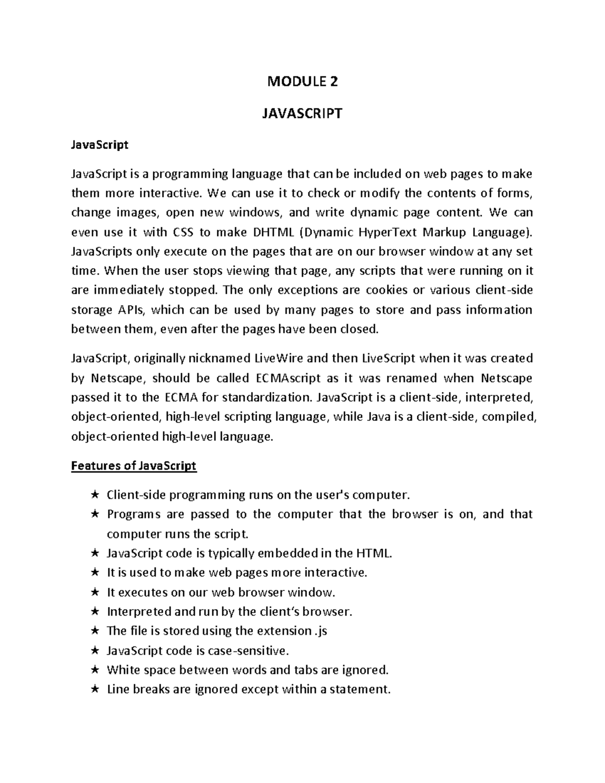 PHP Module 2 - MODULE 2 JAVASCRIPT JavaScript JavaScript is a programming language that can be ...