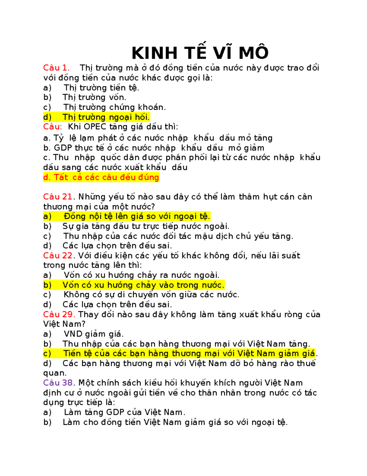 Câu hỏi KTVM1 - KTVM - KINH TẾ VĨ MÔ Câu 1. Thị trường mà ở đó đồng tiền của nước này được trao ...
