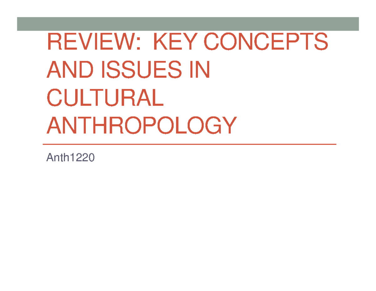 Key issues for final exam - REVIEW: KEY CONCEPTS AND ISSUES IN CULTURAL ...