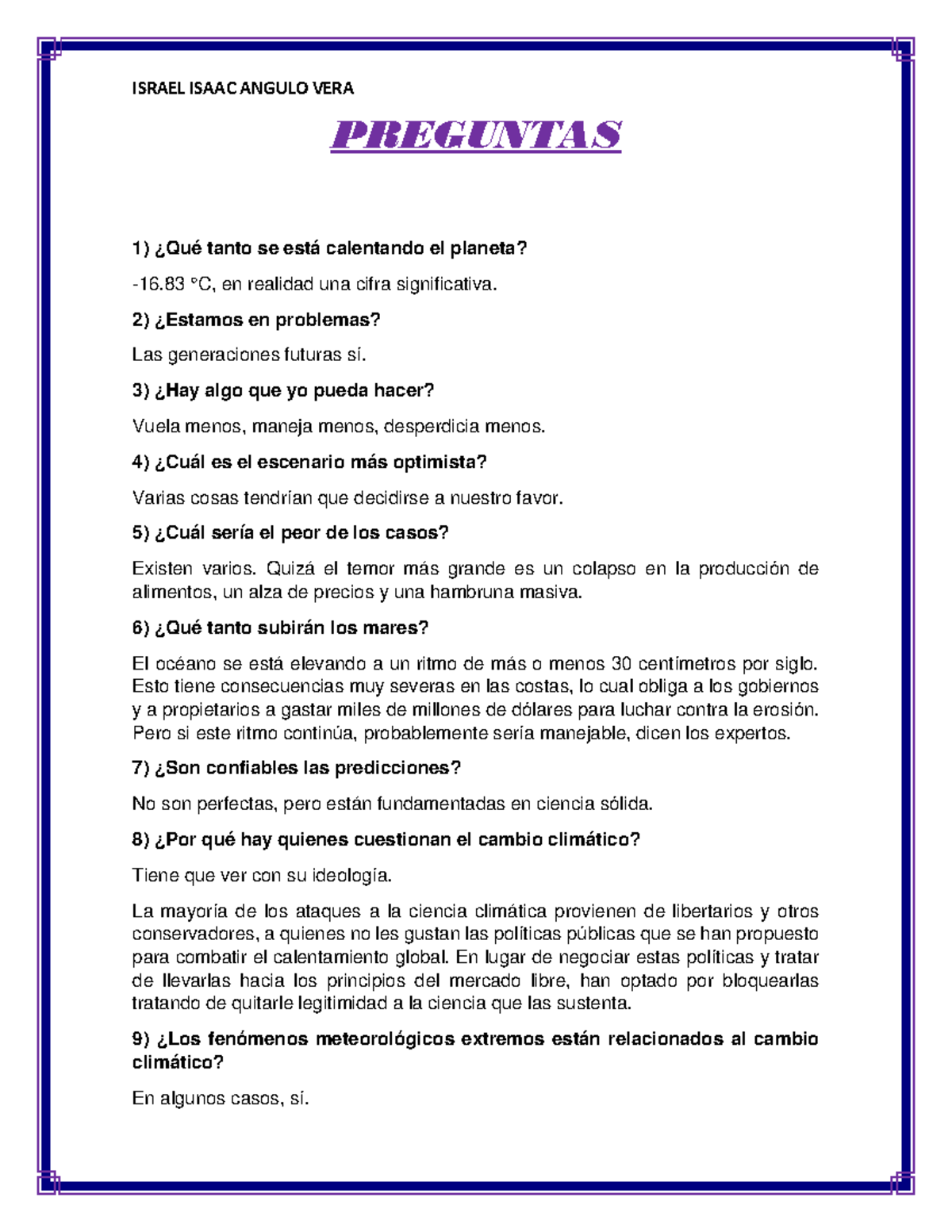 Preguntas - SABERES - ISRAEL ISAAC ANGULO VERA PREGUNTAS ¿Qué tanto se ...