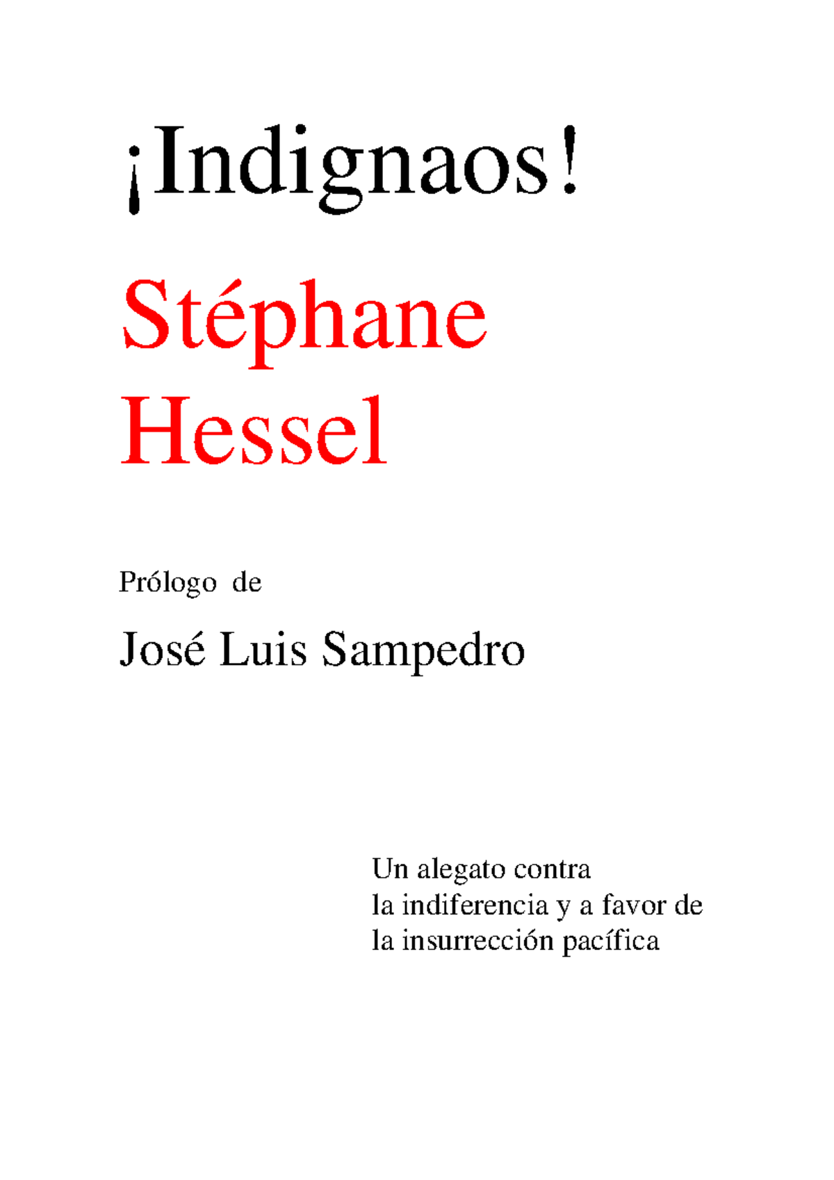 Hessel-Indignaos - asasasasa - ¡Indignaos! Stéphane Hessel Prólogo de ...