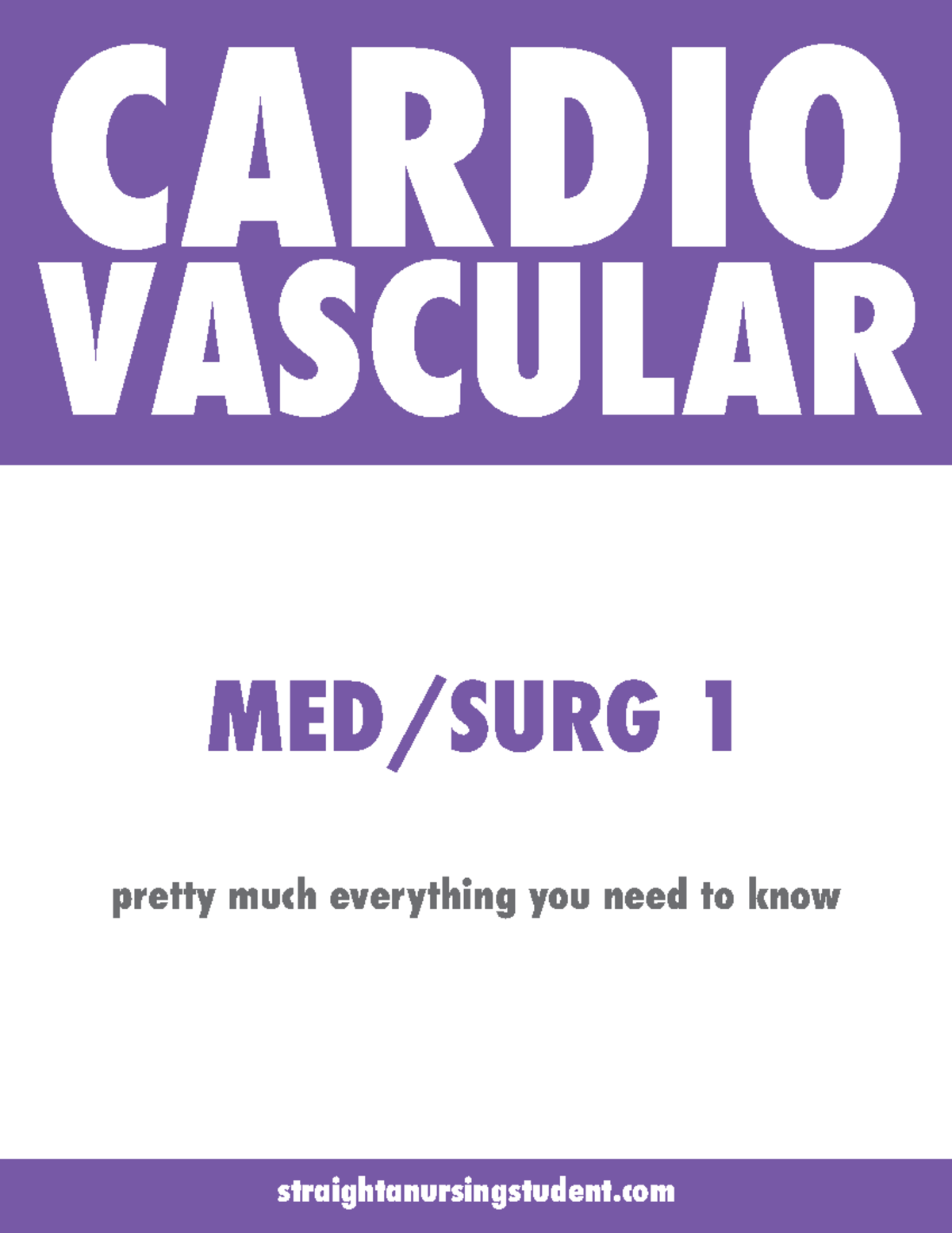 Cardiovascular notes 1 - VASCULAR CARDIO MED/SURG 1 pretty much ...