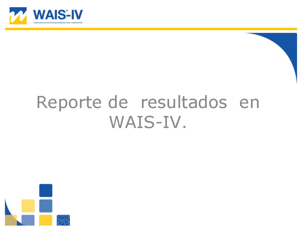 Clase ElaboracióN Informe Final - Reporte de resultados en WAIS-IV ...