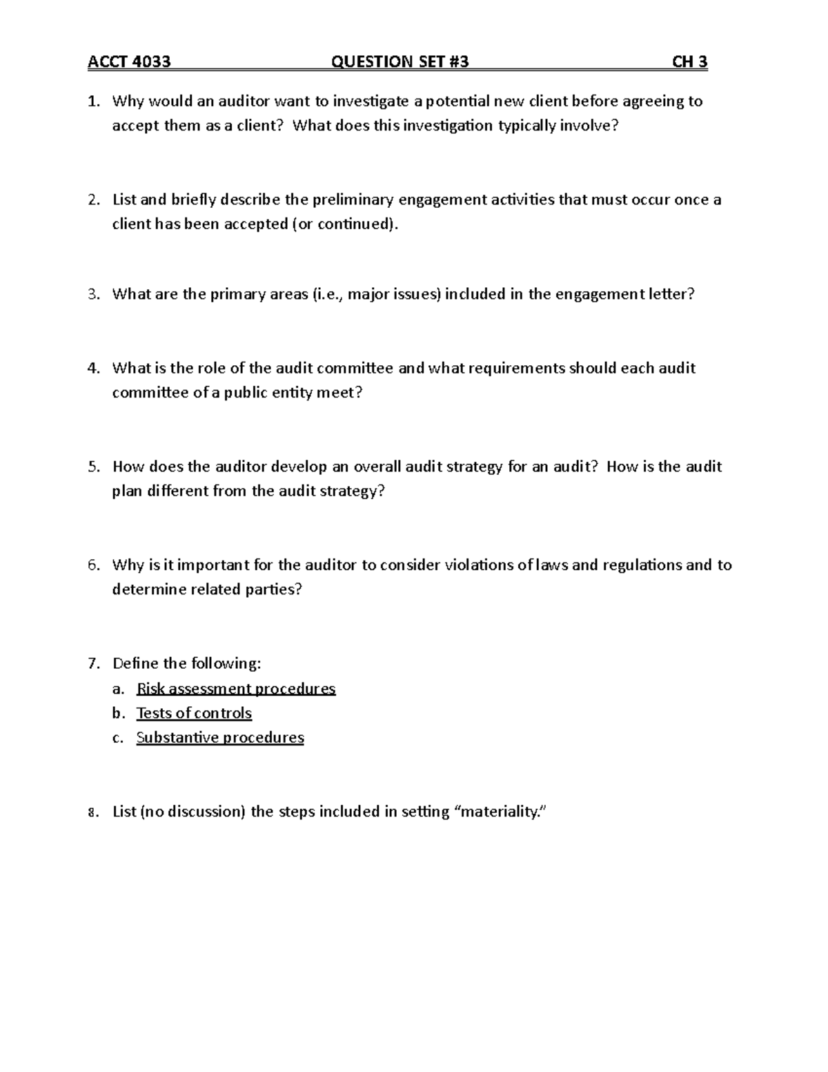 Question Set 3 - ACCT 4033 QUESTION SET #3 CH 3 Why would an auditor ...