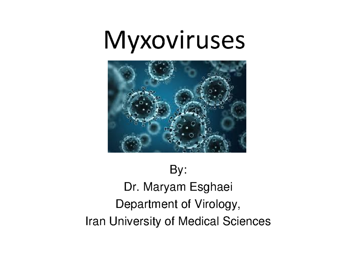 Myxoviridae 2018 - Lecture notes 3 - Myxoviruses : Dr. Maryam Esghaei ...