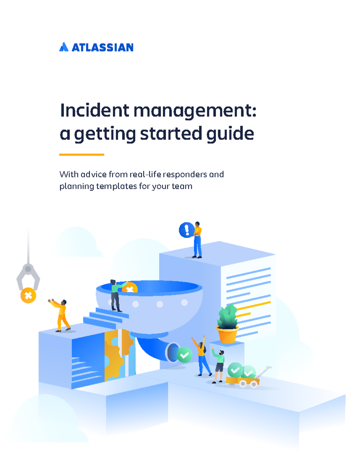 Incident Management Guide Incident Management A Getting Started Guide With Advice From Real