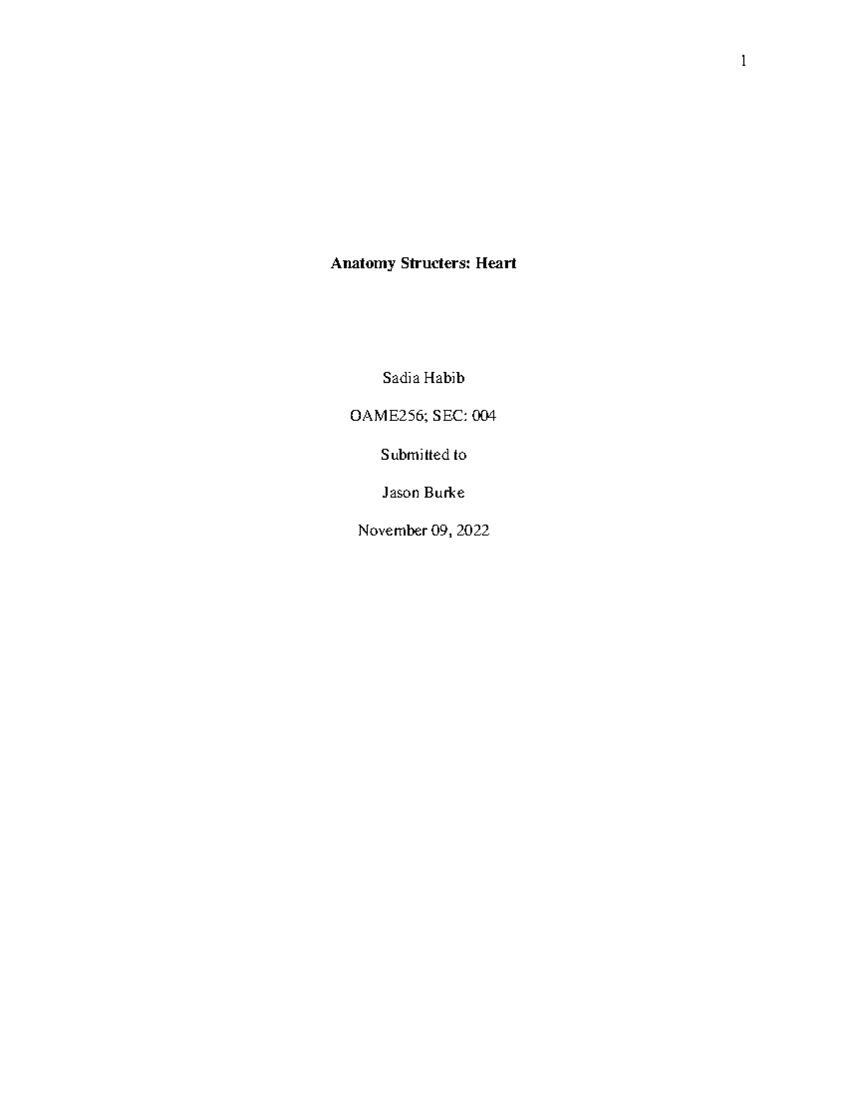 Anatomy Assignment 1 - Anatomy Structers: Heart Sadia Habib OAME256 ...