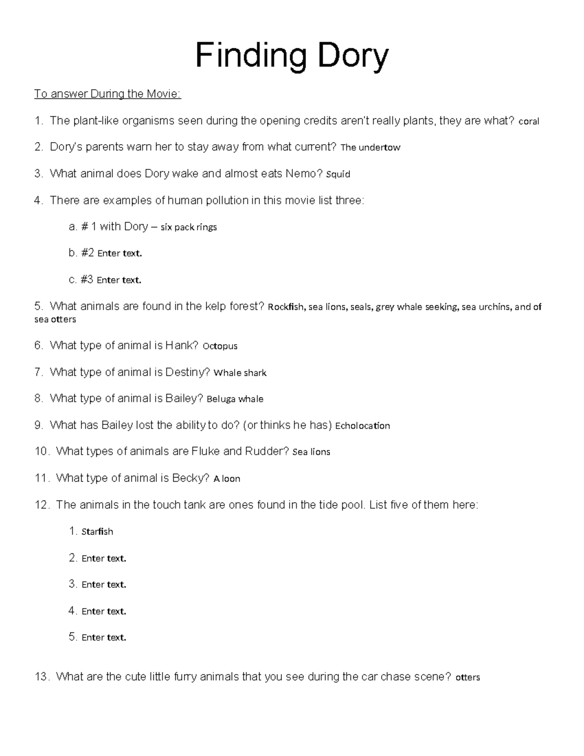 Finn djdn djdjd - Finding Dory To answer During the Movie: 1. The plant ...