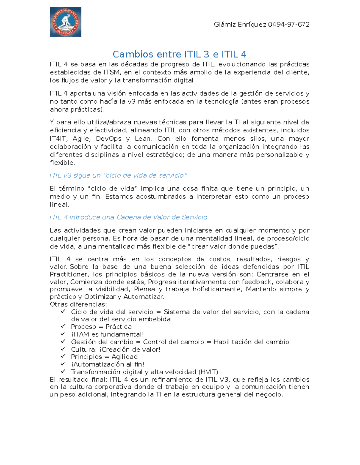 Cambios entre ITIL 3 e ITIL 4 - Glámiz Enríquez 0494-97- Cambios entre ITIL 3 e ITIL 4 ITIL 4 se ...