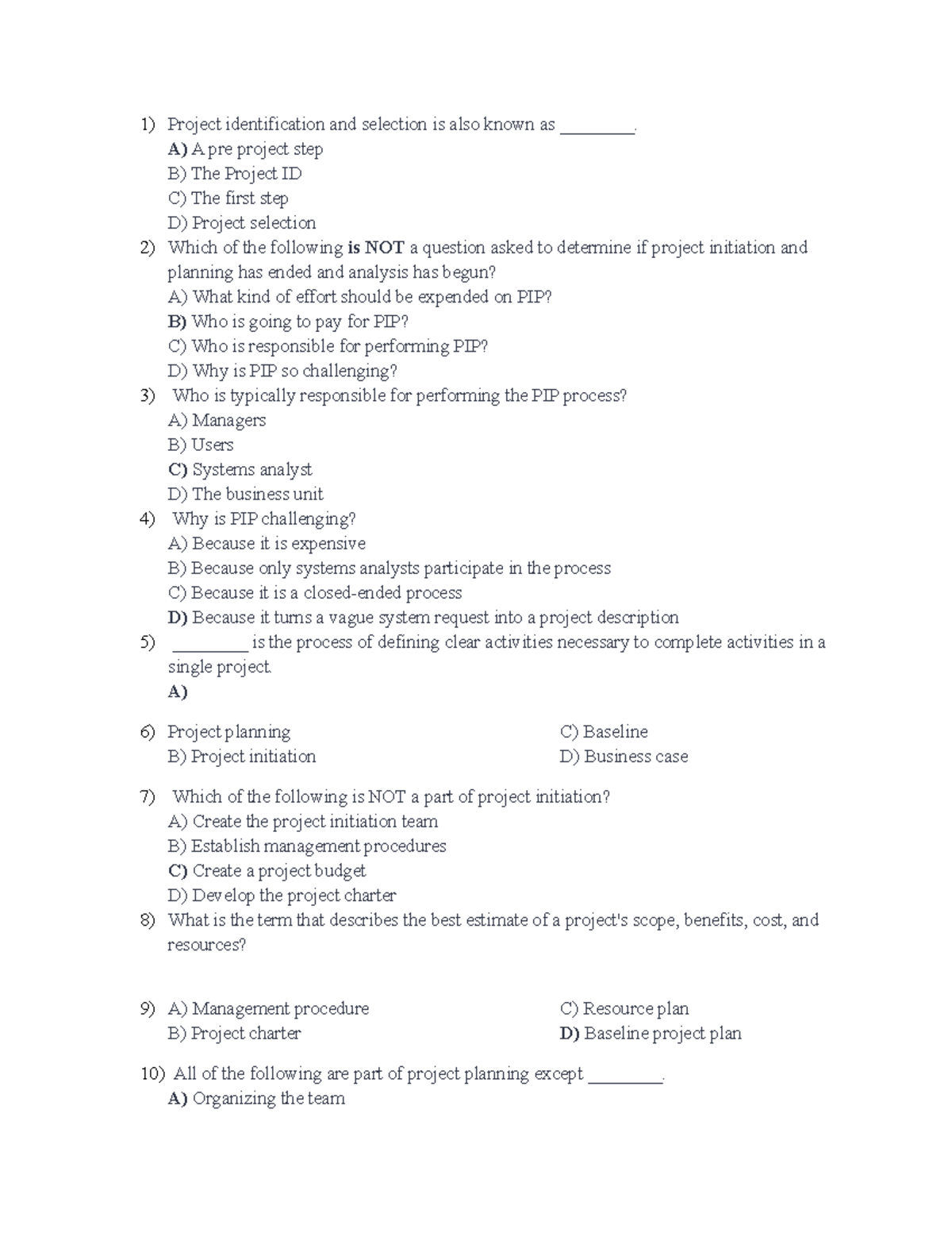 Project identification and selection is also known as - A) A pre ...