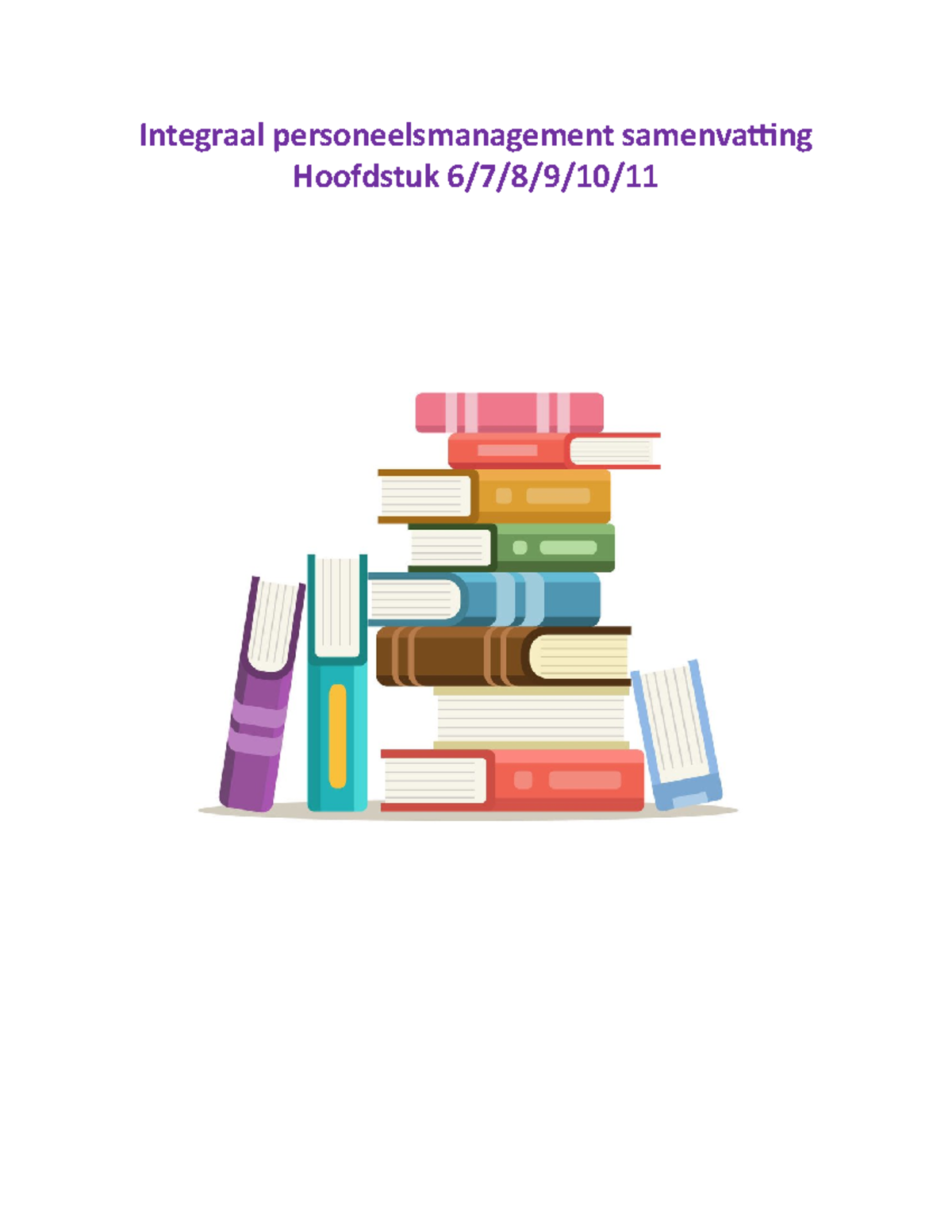 Integraal personeelsmanagement samenvatting - Leerboek HRM H6 tm H11 ...