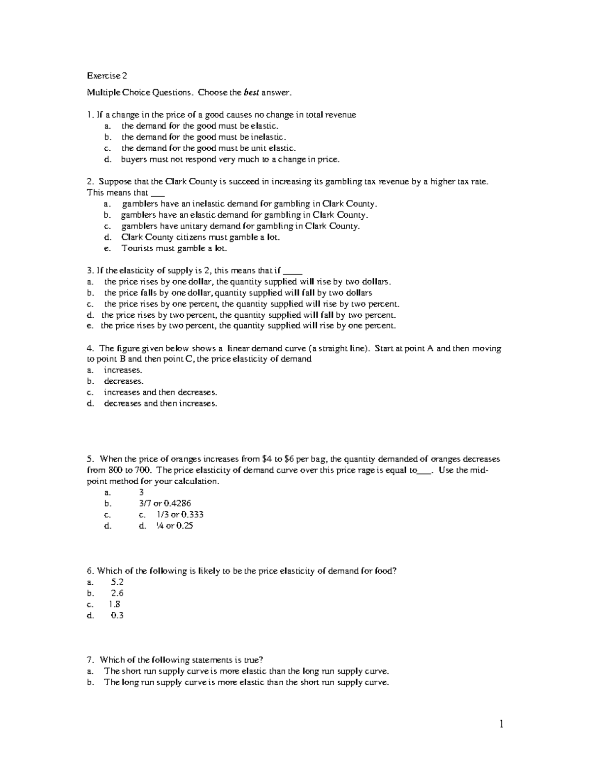 Smrexe 2 - Microeconomics Price elasticity - Exercise 2 Multiple Choice Questions. Choose the ...