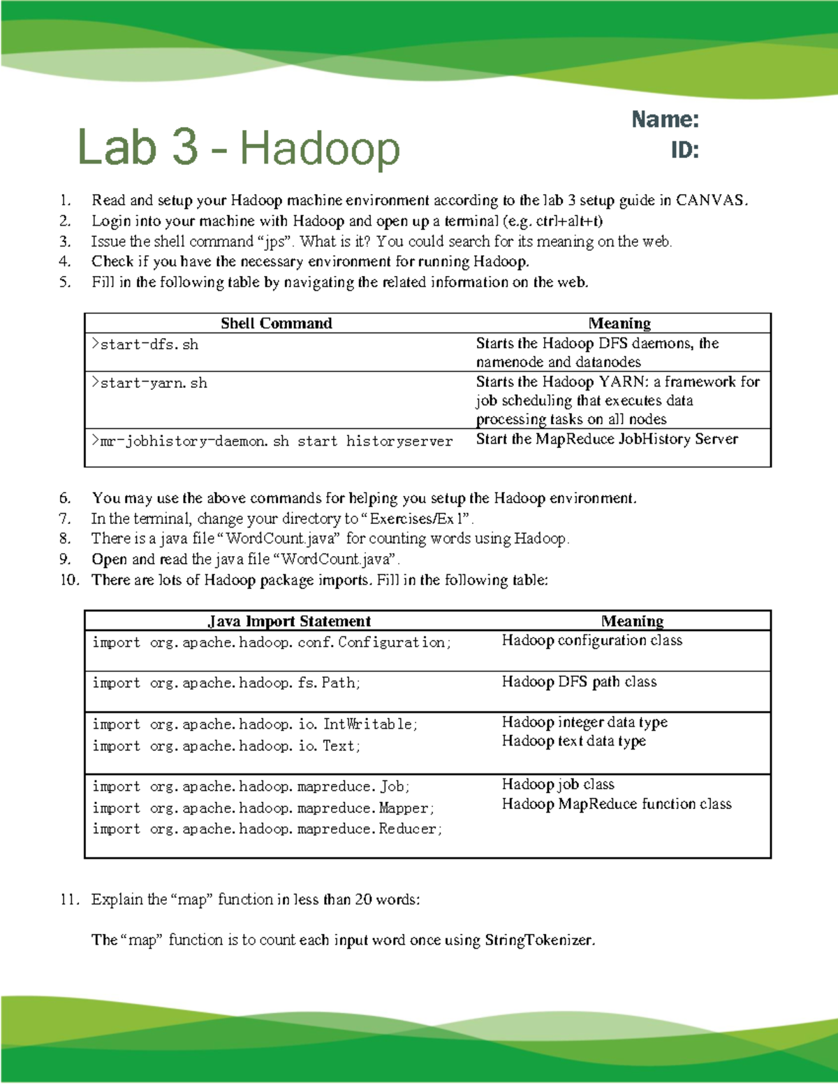 Answers Lab3 Hadoop - Name: ID: Lab 3 – Hadoop 1. 2. 3. 4. 5. Read and ...