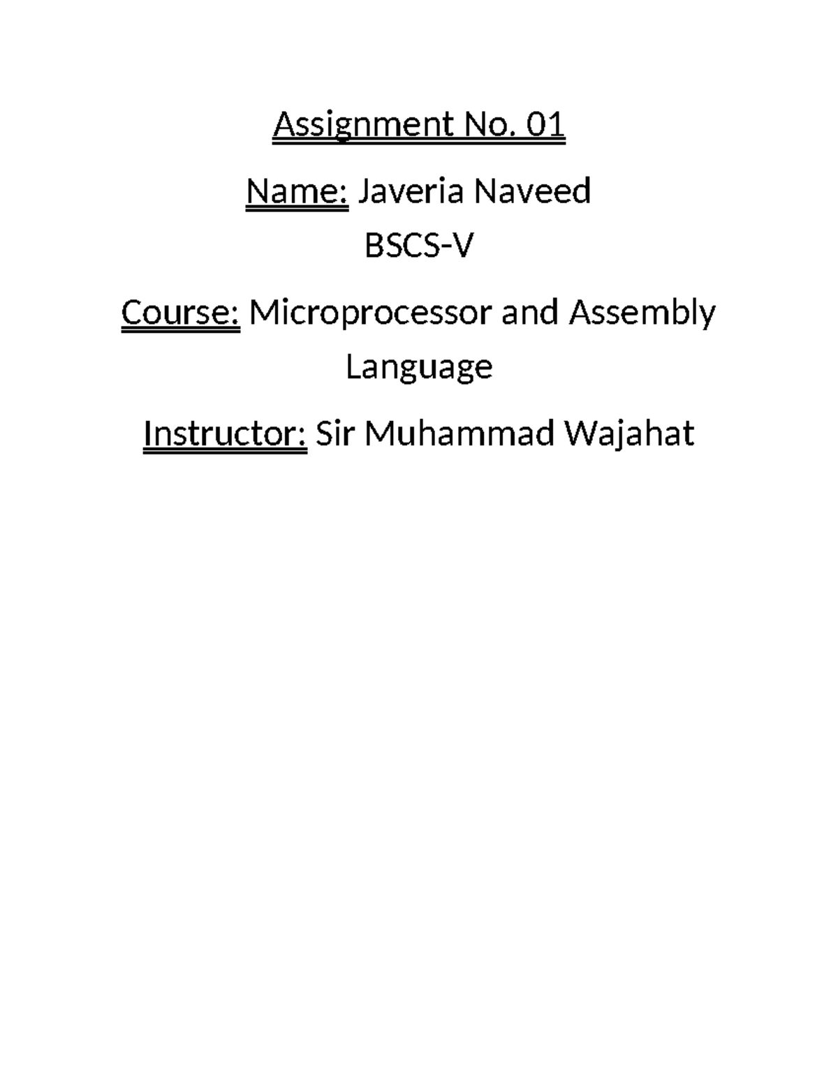 Assignment#1 - Assignment - Assignment No. 01 Name: Javeria Naveed BSCS-V Course: Microprocessor ...